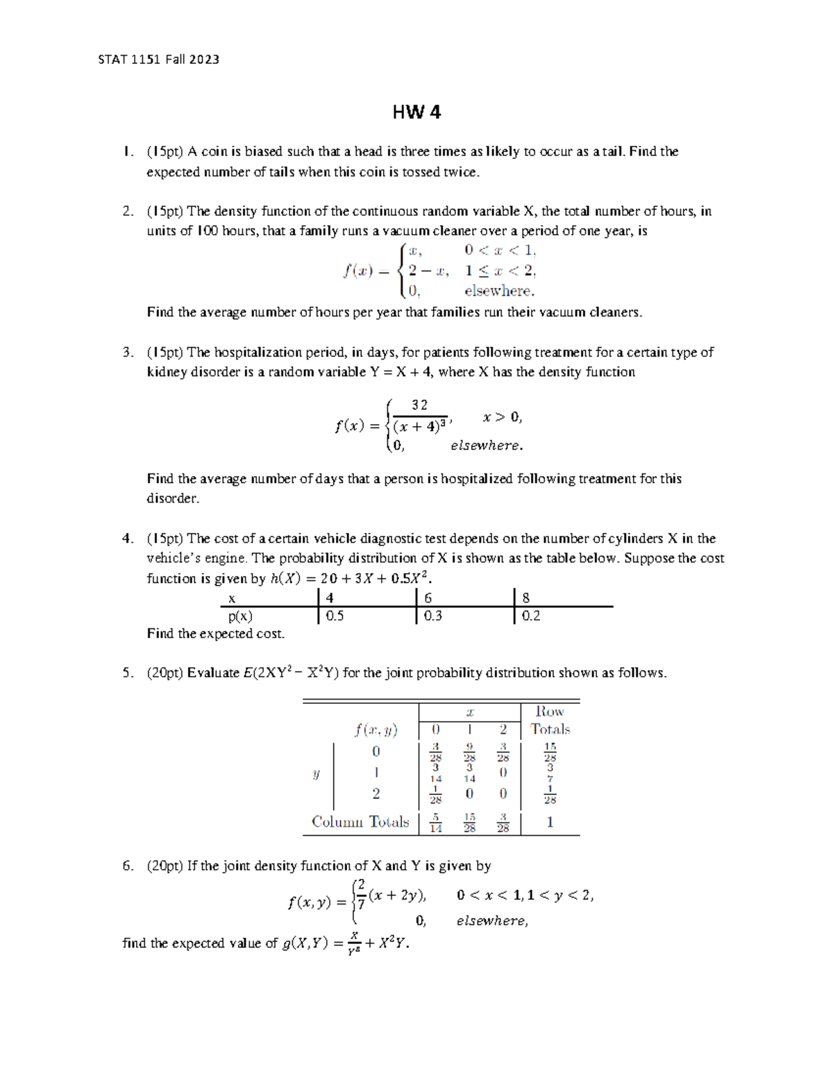 HW4 - HW4 - STAT 1151 Fall 2023 HW 4 ( 15 pt) A coin is biased such ...