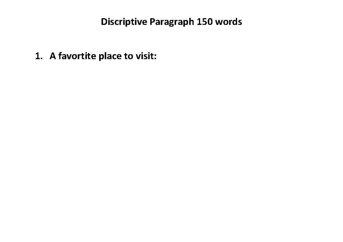 Discriptive Paragraph 150 words - Discriptive Paragraph 150 words 1. A ...