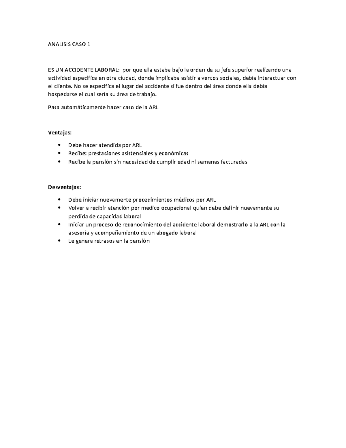 Analisis CASO 1 legislacion - ANALISIS CASO 1 ES UN ACCIDENTE LABORAL: por que ella estaba bajo ...