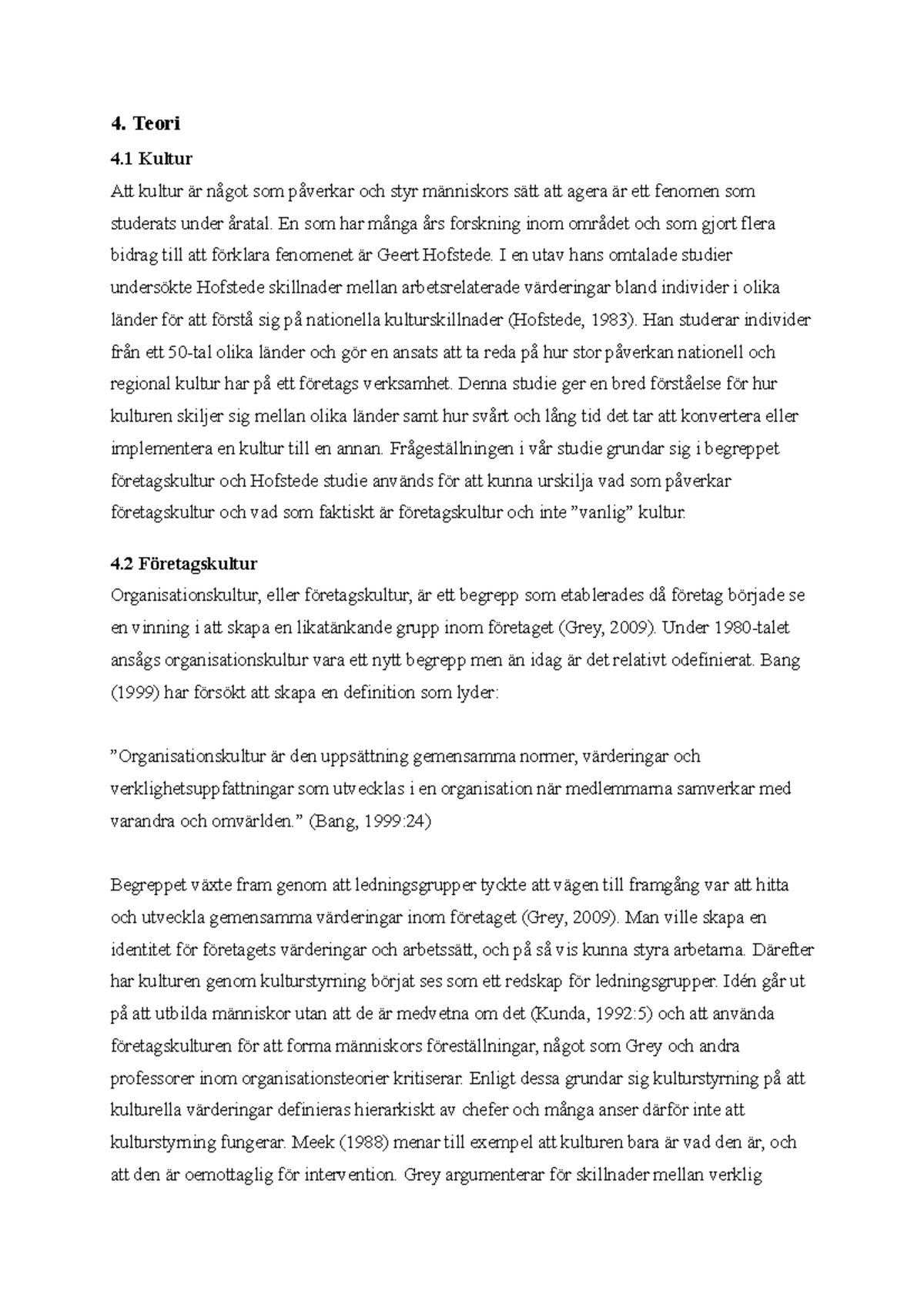 Exempel teoretisk referensram 2 - 4. Teori 4 Kultur Att kultur är något ...