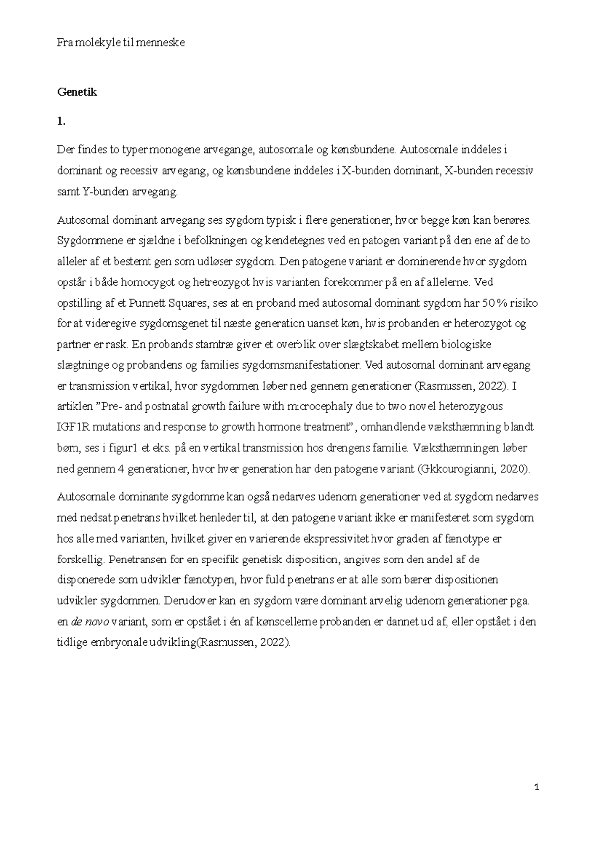 Eksamen 2024 - Genetik 1. Der findes to typer monogene arvegange ...