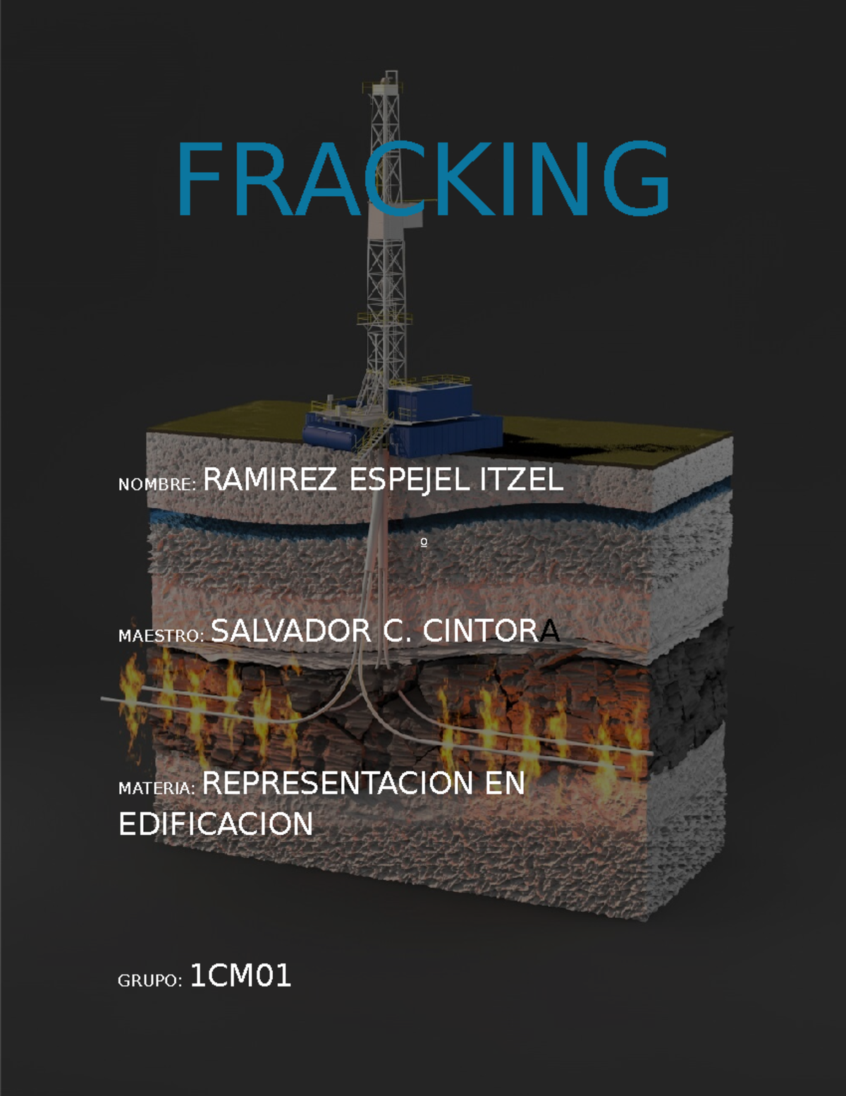 Fracking - º FRACKING NOMBRE: RAMIREZ ESPEJEL ITZEL MAESTRO: SALVADOR C. CINTORA MATERIA: - Studocu