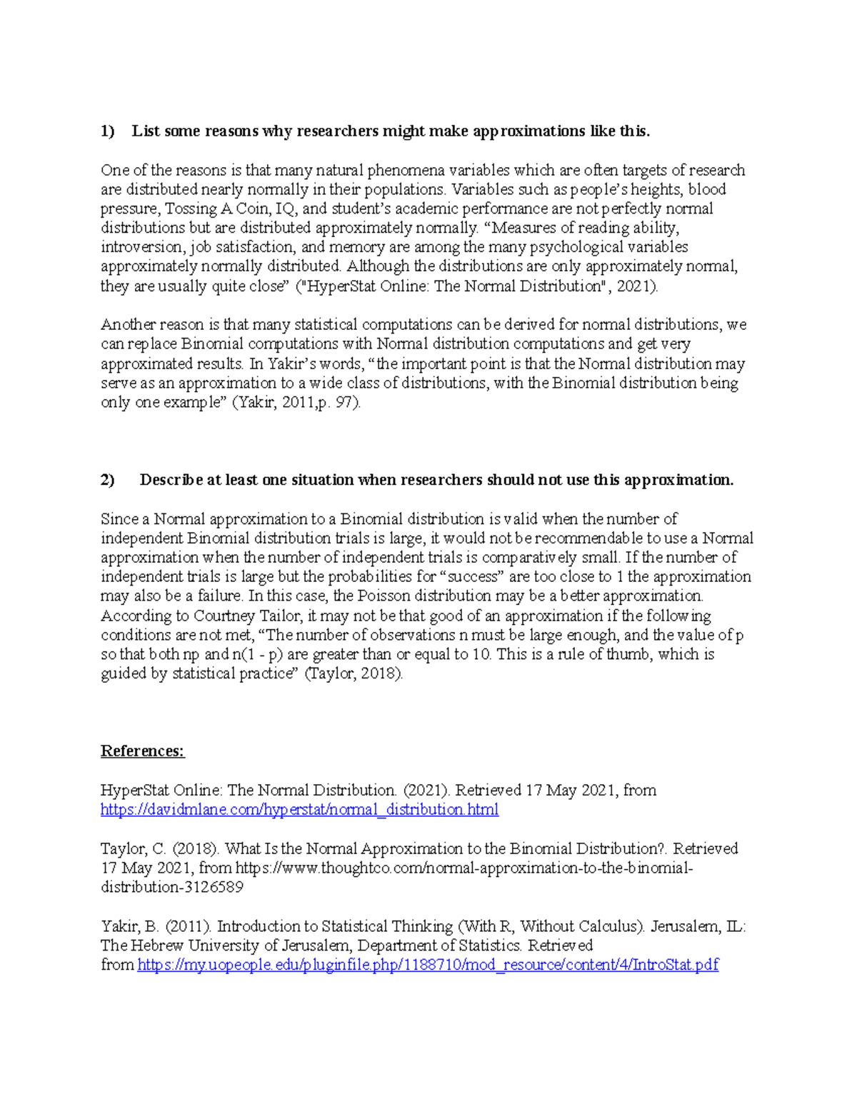 DF unit 6 answer - 1) List some reasons why researchers might make ...