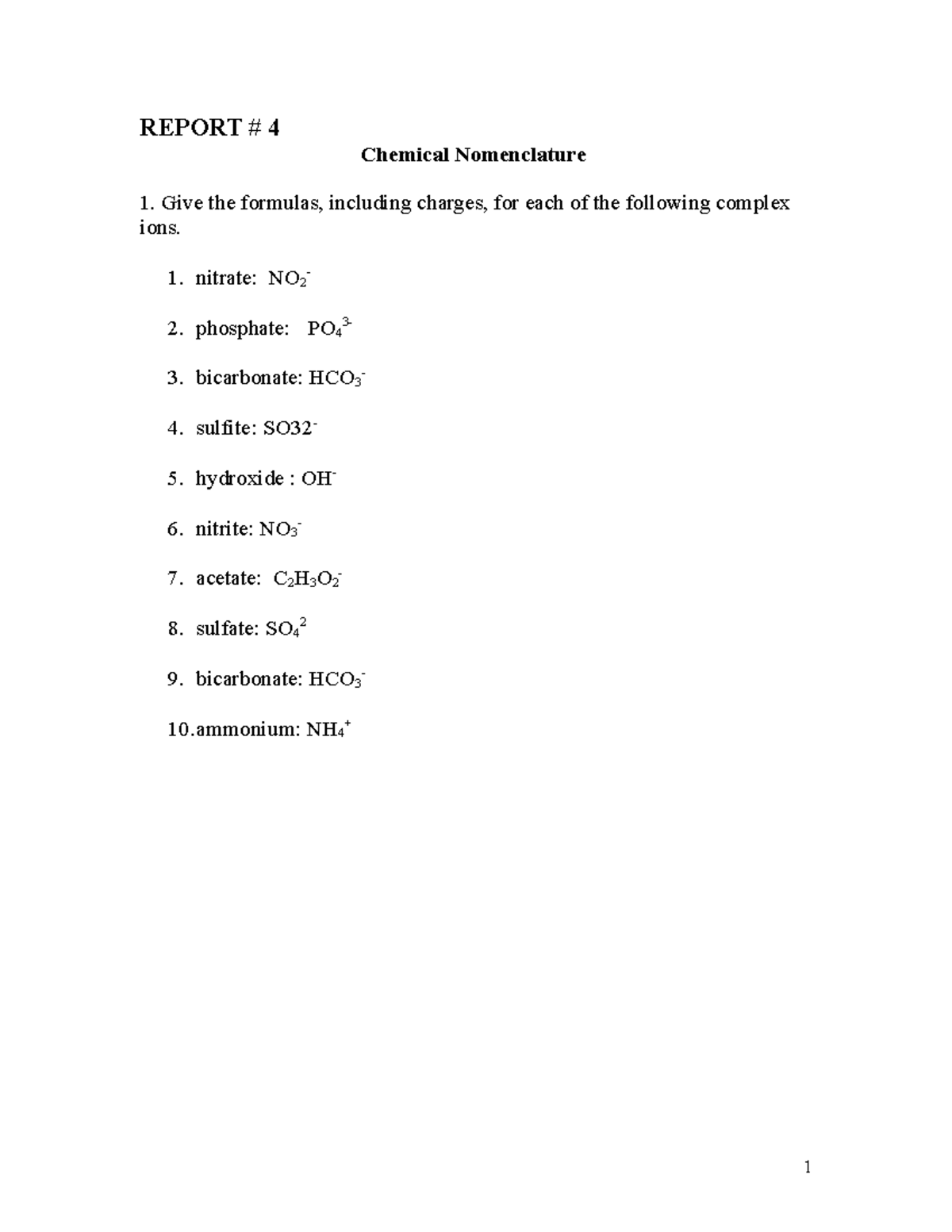 Report 4 - REPORT # 4 Chemical Nomenclature 1 ions.. Give the formulas ...