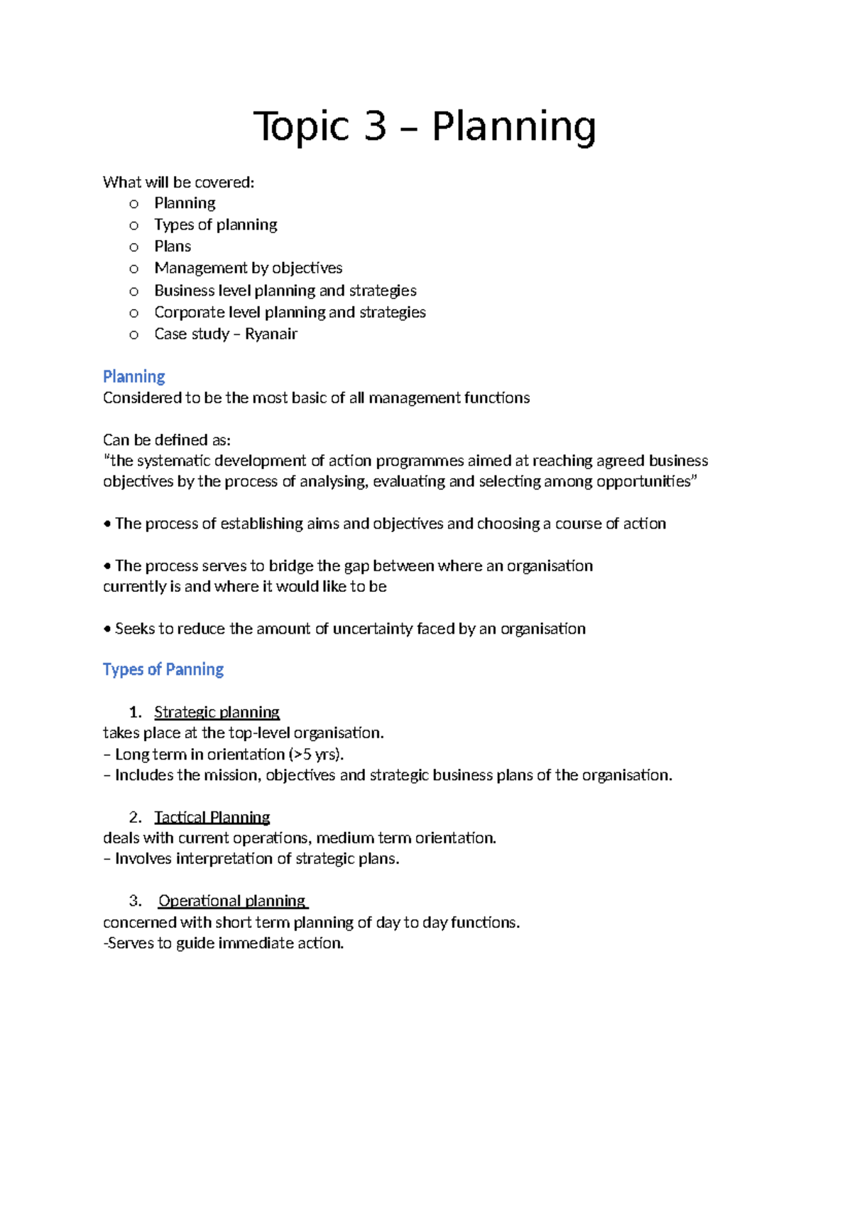 Topic 3 - planning - Topic 3 – Planning What will be covered: o ...