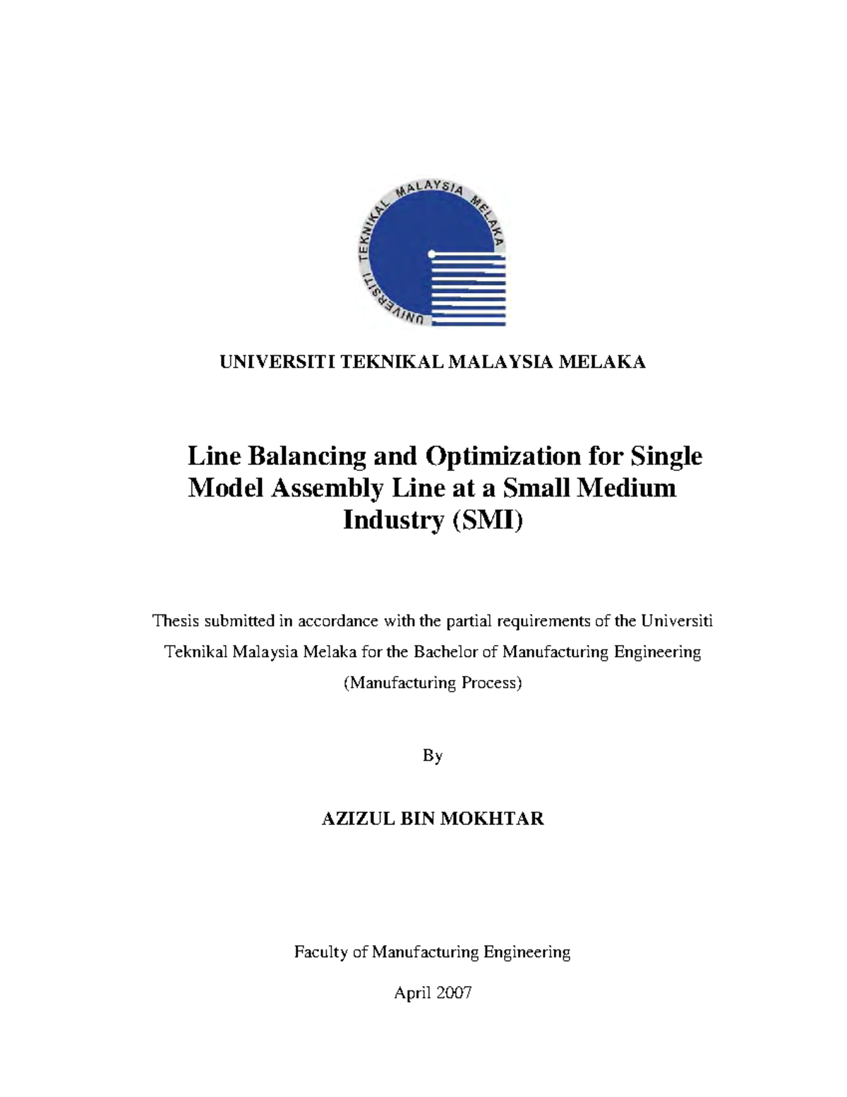 Line Balancing And Optimization For Single Model Assembly Line At A Small Medium Industry Smi