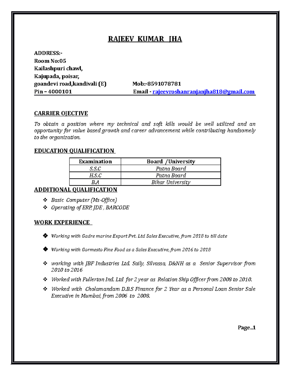 Resum Rajeev Kumar JHA - RAJEEV KUMAR JHA ADDRESS:- Room No ...