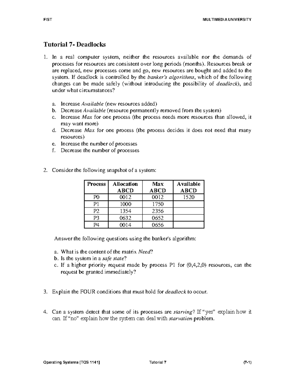 Tutorial 7 - Tutorial 7- Deadlocks In a real computer system, neither the resources available ...