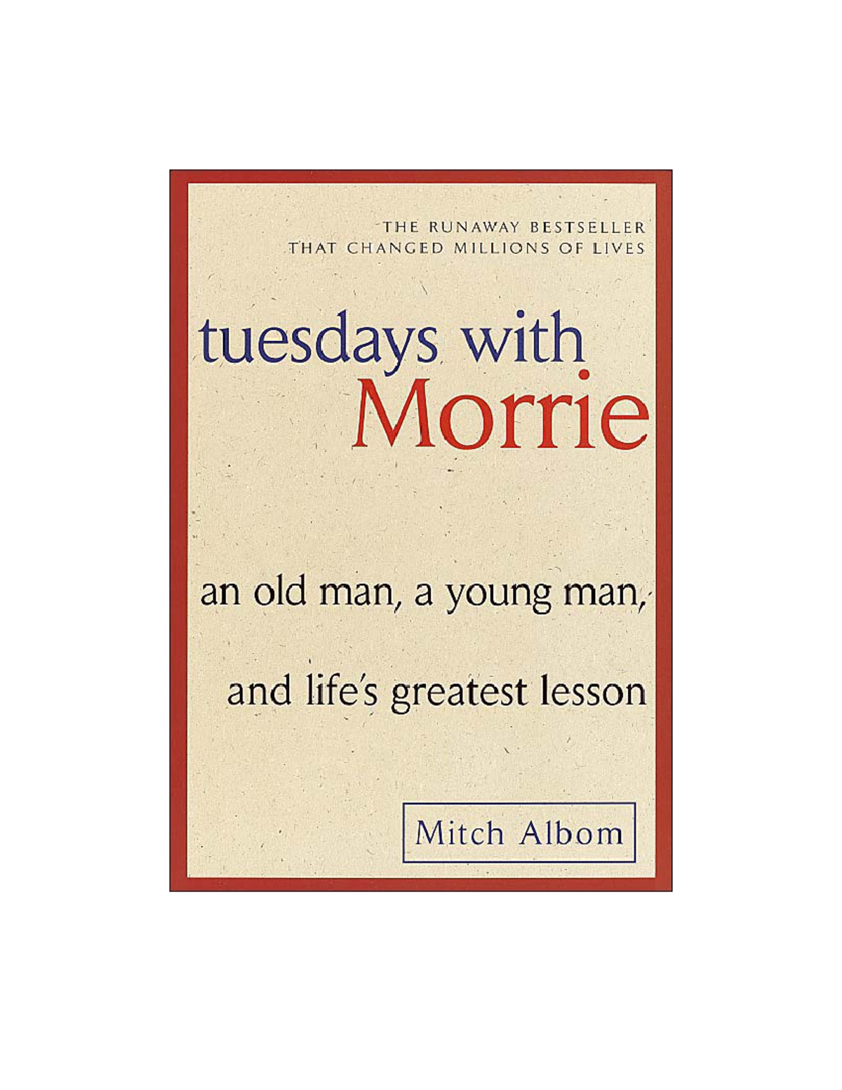 Tuesdays with morrie - BOOKS - TUESDAYS WITH MORRIE: AN OLD MAN, A ...