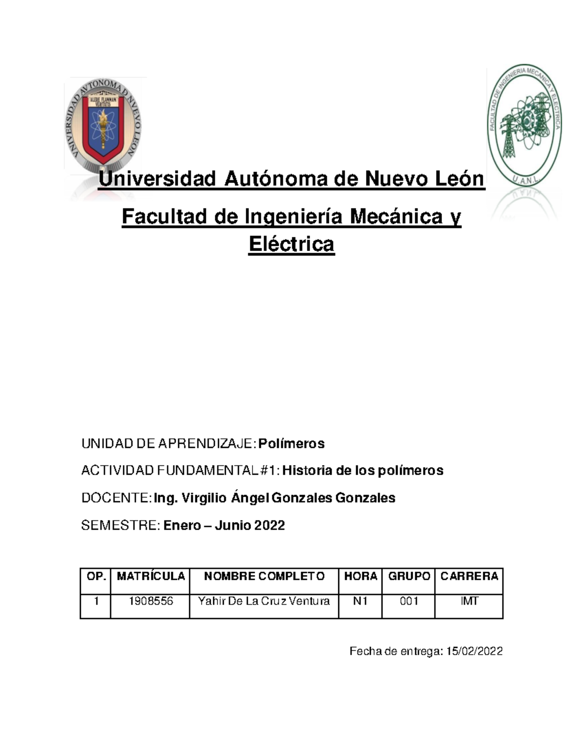 1908556 A1 - Los polímeros son macromoléculas compuestas por una o ...