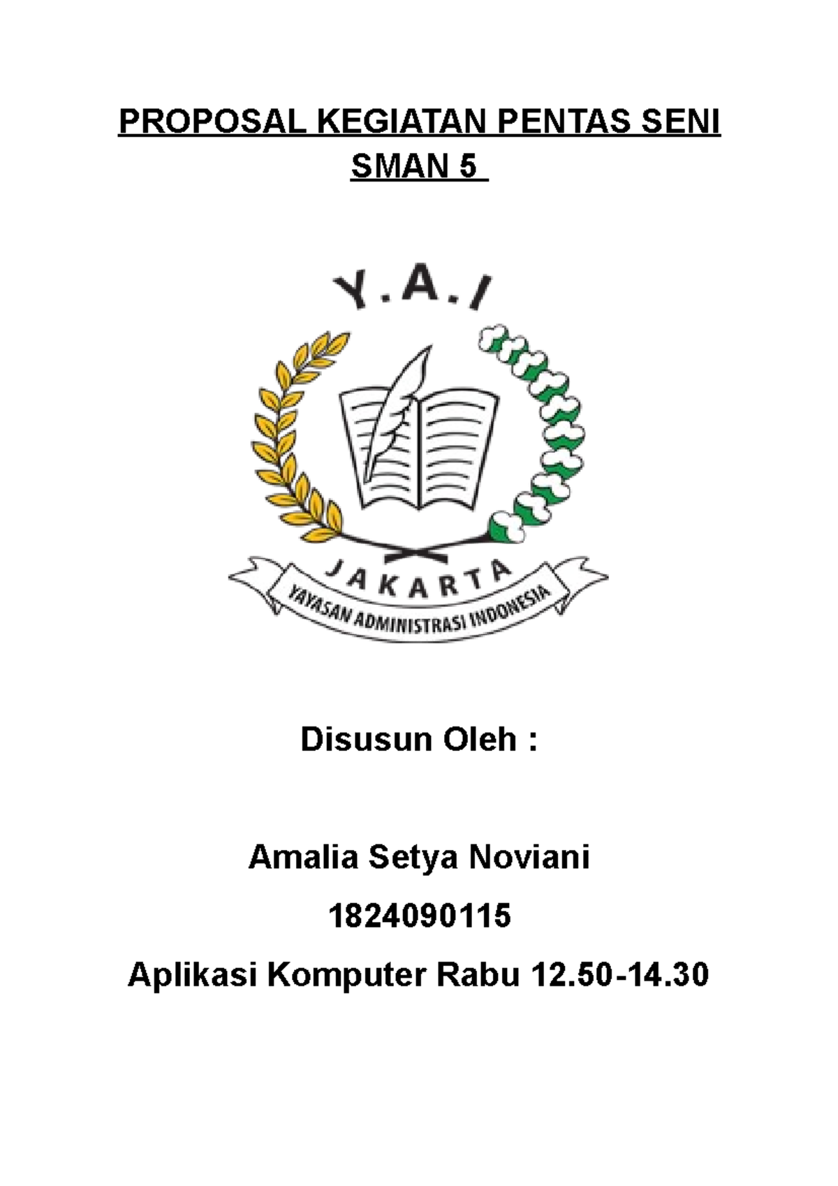 02Tugas II - PROPOSAL KEGIATAN PENTAS SENI SMAN 5 Disusun Oleh : Amalia Setya Noviani 1824090115 ...