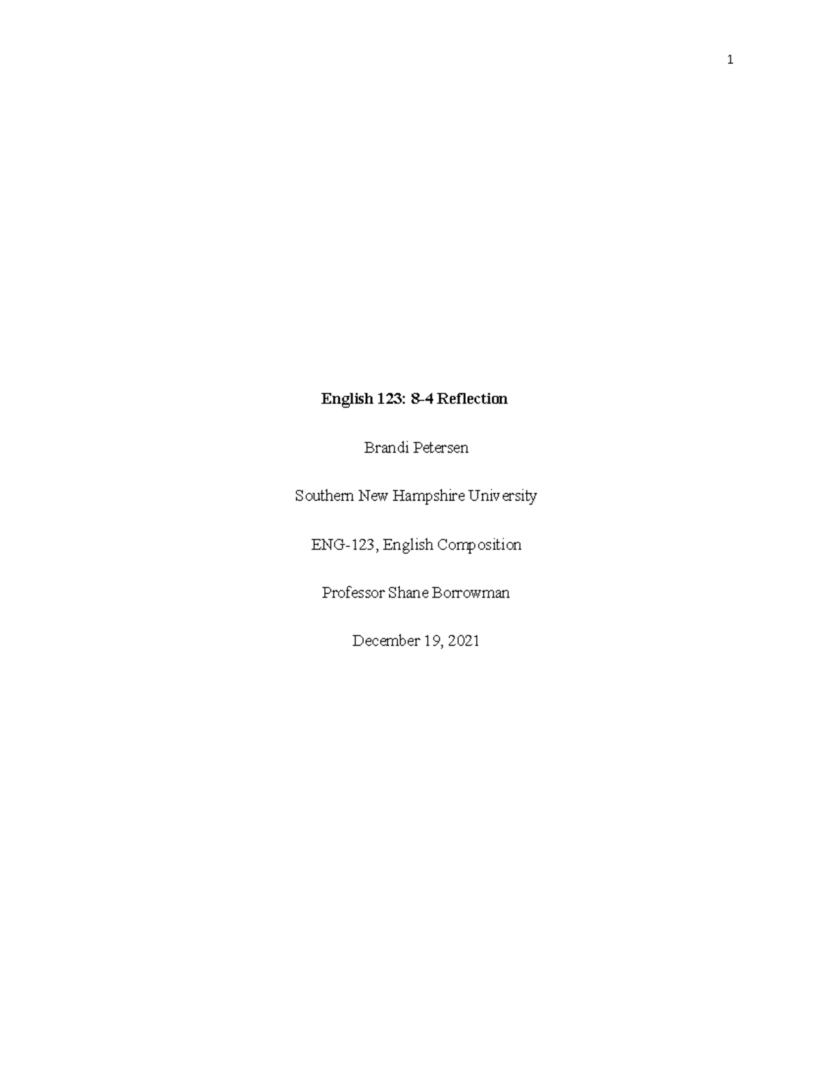 ENG 123 Reflection Essay - 1 English 123: 8-4 Reflection Brandi Petersen Southern New Hampshire ...