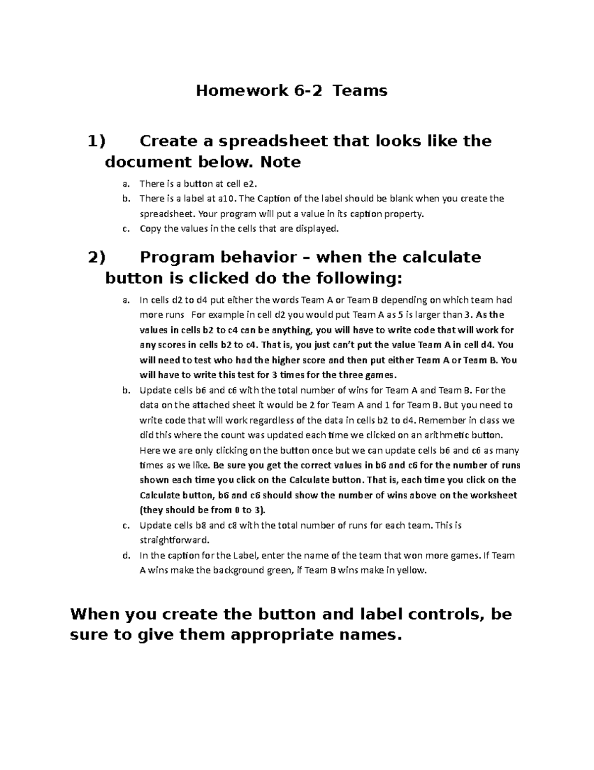 HW6-2 - Macro Team - Homework 6-2 Teams 1) Create a spreadsheet that looks like the document ...