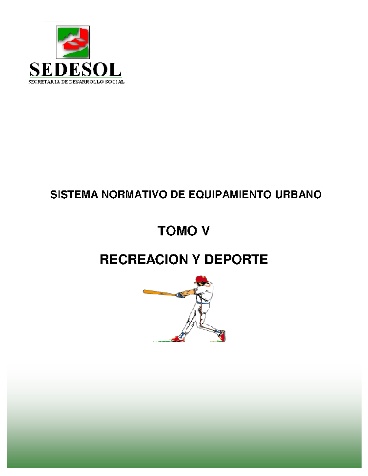 Sedesol Tomo5 - SISTEMA NORMATIVO DE EQUIPAMIENTO URBANO TOMO V RECREACION Y DEPORTE RECREACION ...