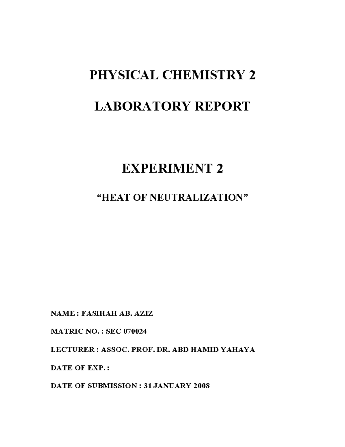 Exp2 - PHYSICAL CHEMISTRY 2 LABORATORY REPORT EXPERIMENT 2 “HEAT OF NEUTRALIZATION” NAME ...