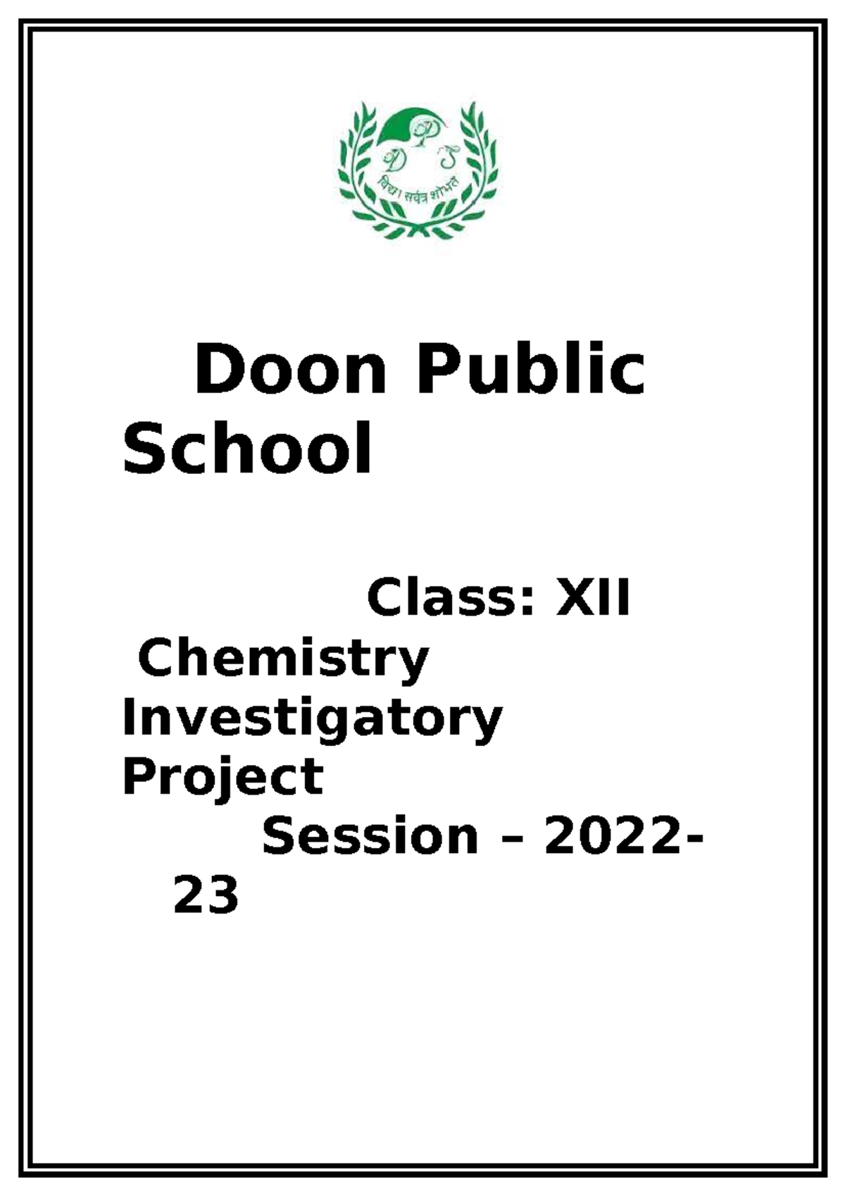 Chem investigatory project 12th - Doon Public School Class: XII ...
