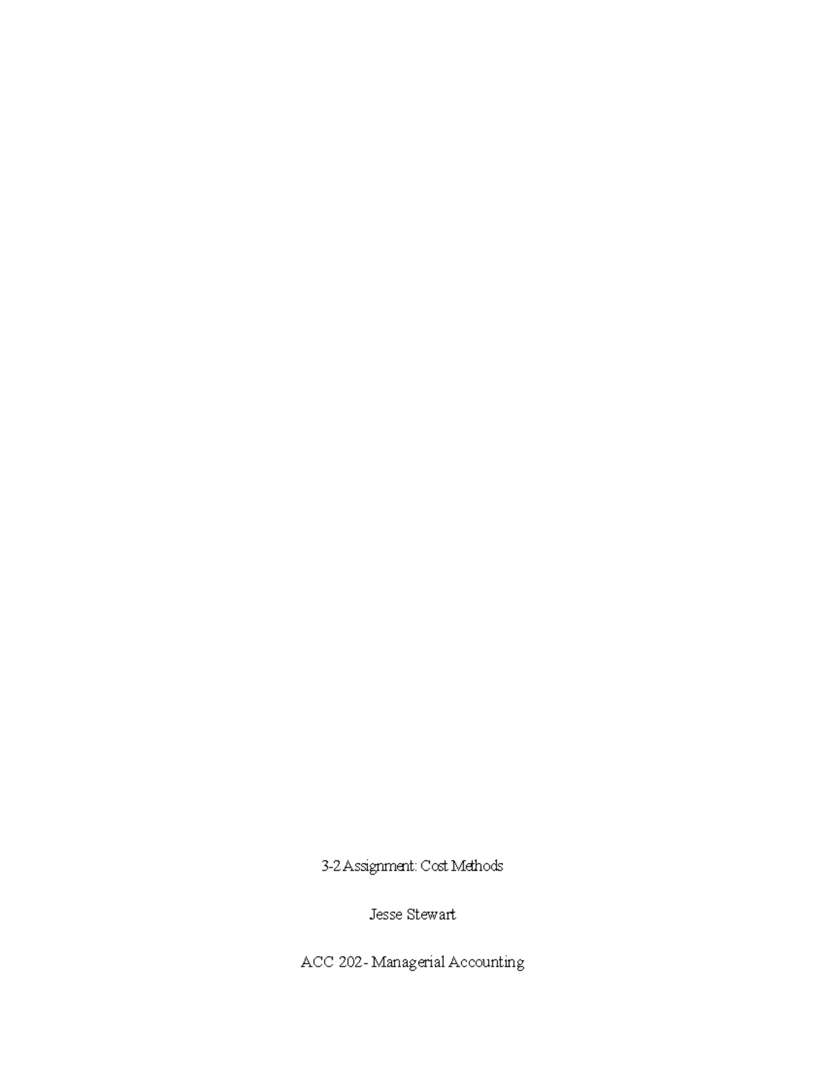 Costing Methods - wow - 3-2 Assignment: Cost Methods Jesse Stewart ACC ...