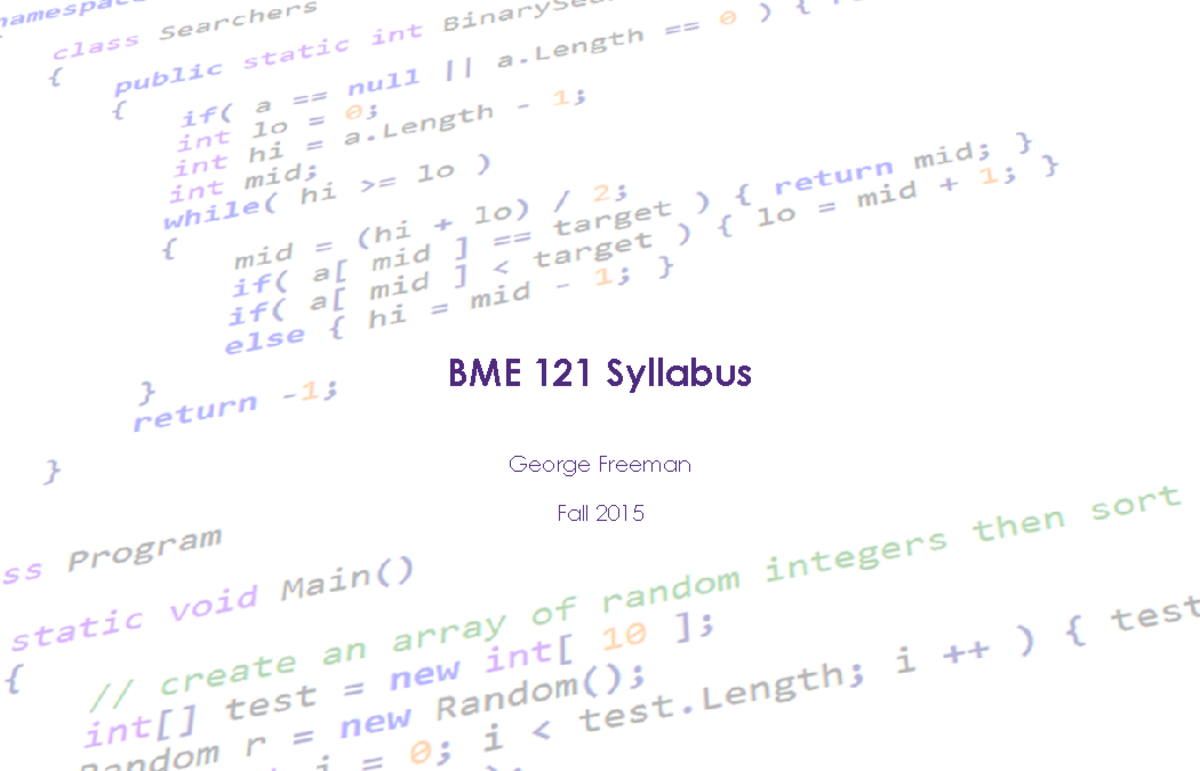 BME 121 Syllabus - BME 121 Syllabus George Freeman Fall 2015 Contents 1 Course Information 1 ...