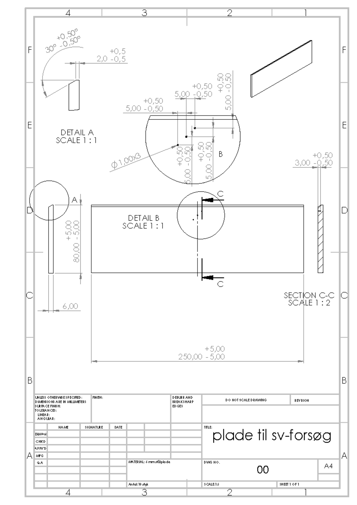 Plade til sv-forsøg - Dimensionering - 80,00 + - 5,005, 6, A 2,0 +- 0,50, 30° + - 0,50° 0,50 ...