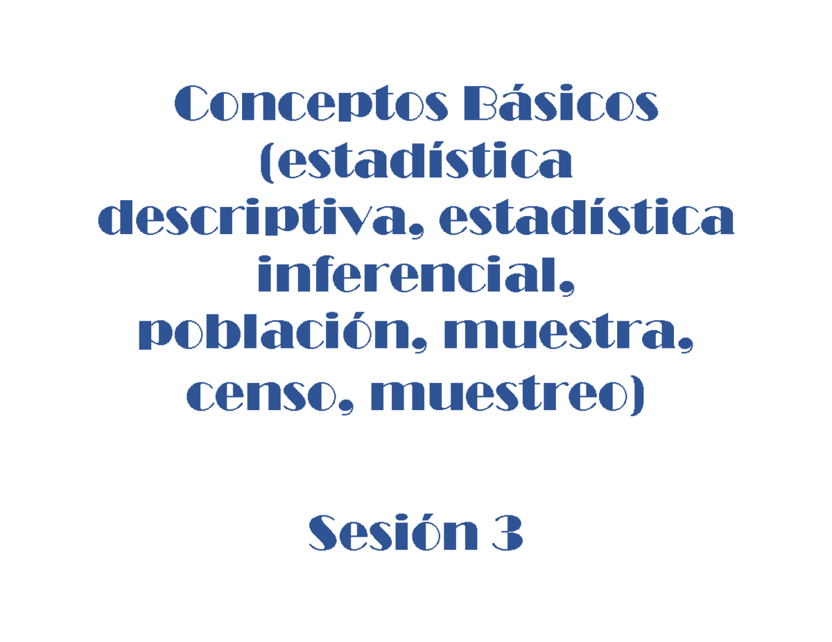 S3 Conceptos Básicos VE - Conceptos B·sicos (estadÌstica descriptiva, estadÌstica inferencial ...