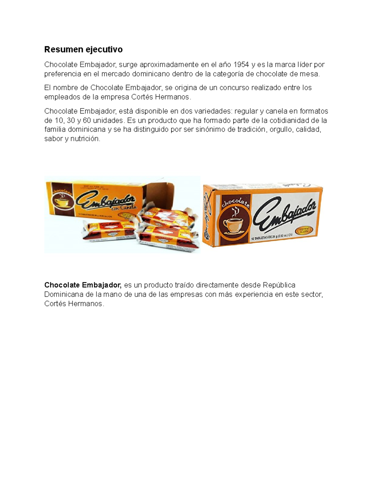 Trabajo fian - notas - Resumen ejecutivo Chocolate Embajador, surge ...