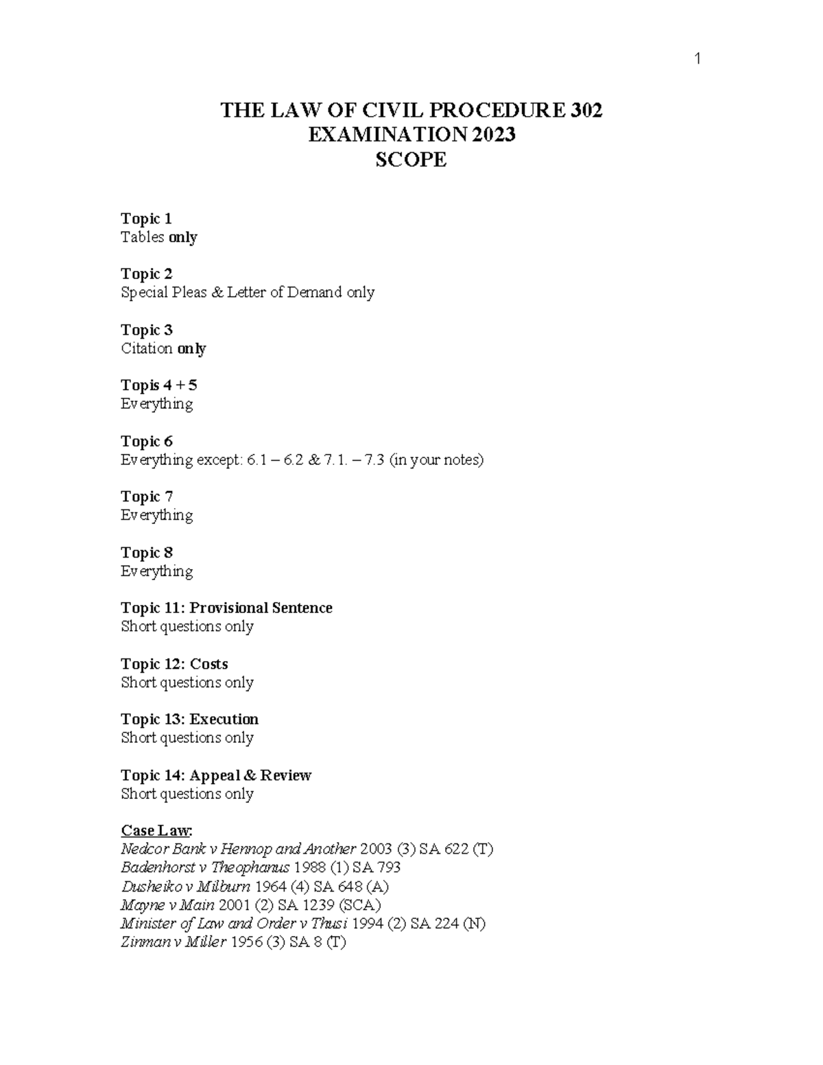 Exam Scope 2023 - THE LAW OF CIVIL PROCEDURE 302 EXAMINATION 2023 SCOPE Topic 1 Tables only ...