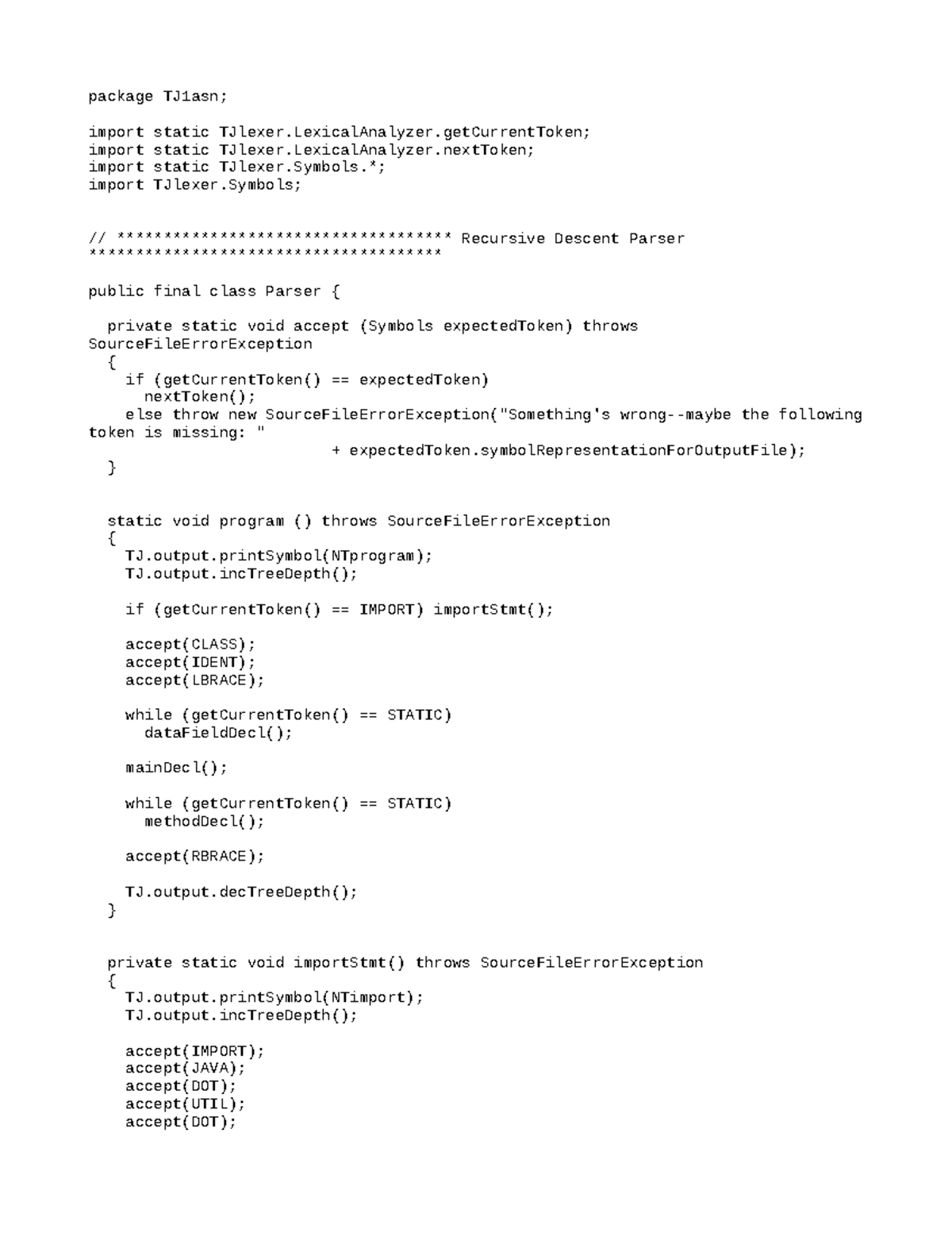 Parser File for TinyJ Project - package TJ1asn; import static TJlexer.LexicalAnalyzer; import ...