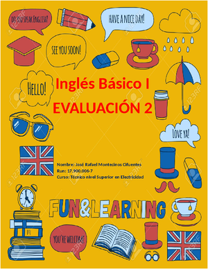 Trabajo ingles - ingles basico 2 - Evaluación 2 Semana 4 BASIC ENGLISH I Inglés Básico I ...