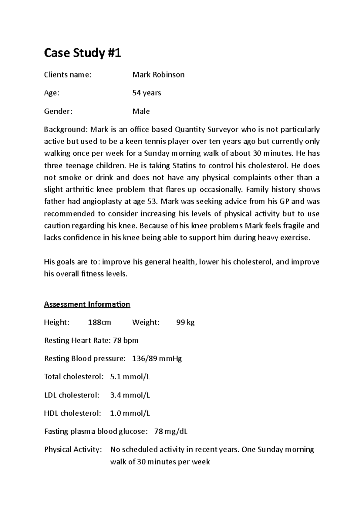 Case study 1 - Mark Robinson - Case Study Clients name: Mark Robinson Age: 54 years Gender: Male ...