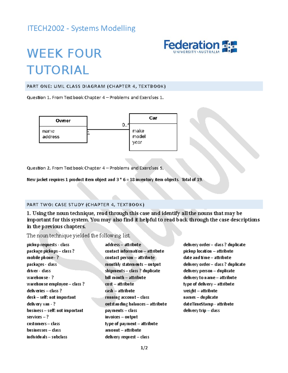 Itech 2002 Tutorial Four - Solution - WEEK FOUR TUTORIAL PART ONE: UML ...