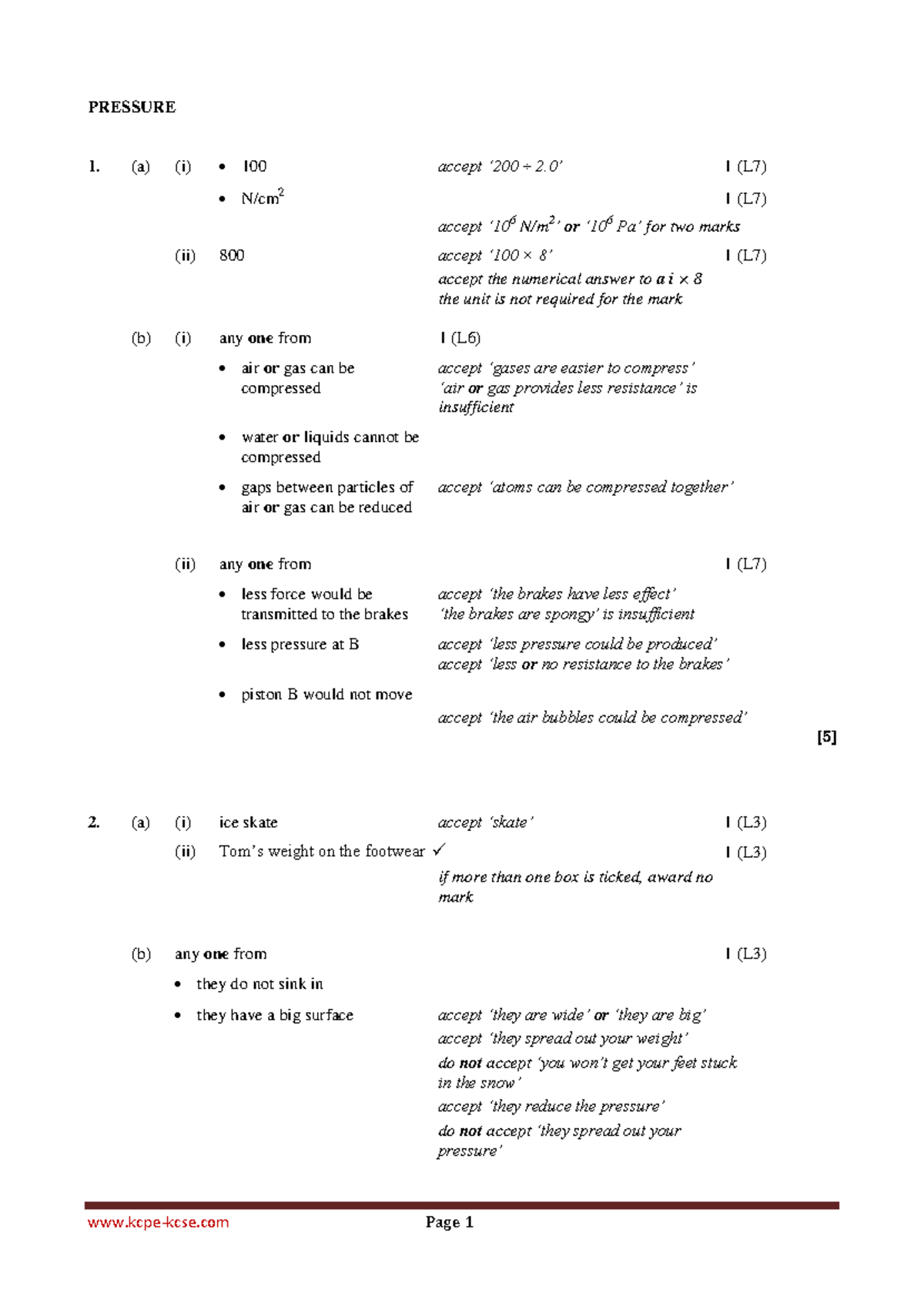 FORM-1 4 - PRESSURE (a) (i) 100 accept ‘200 ‚ 2’ 1 (L7) N/cm 2 1 (L7 ...