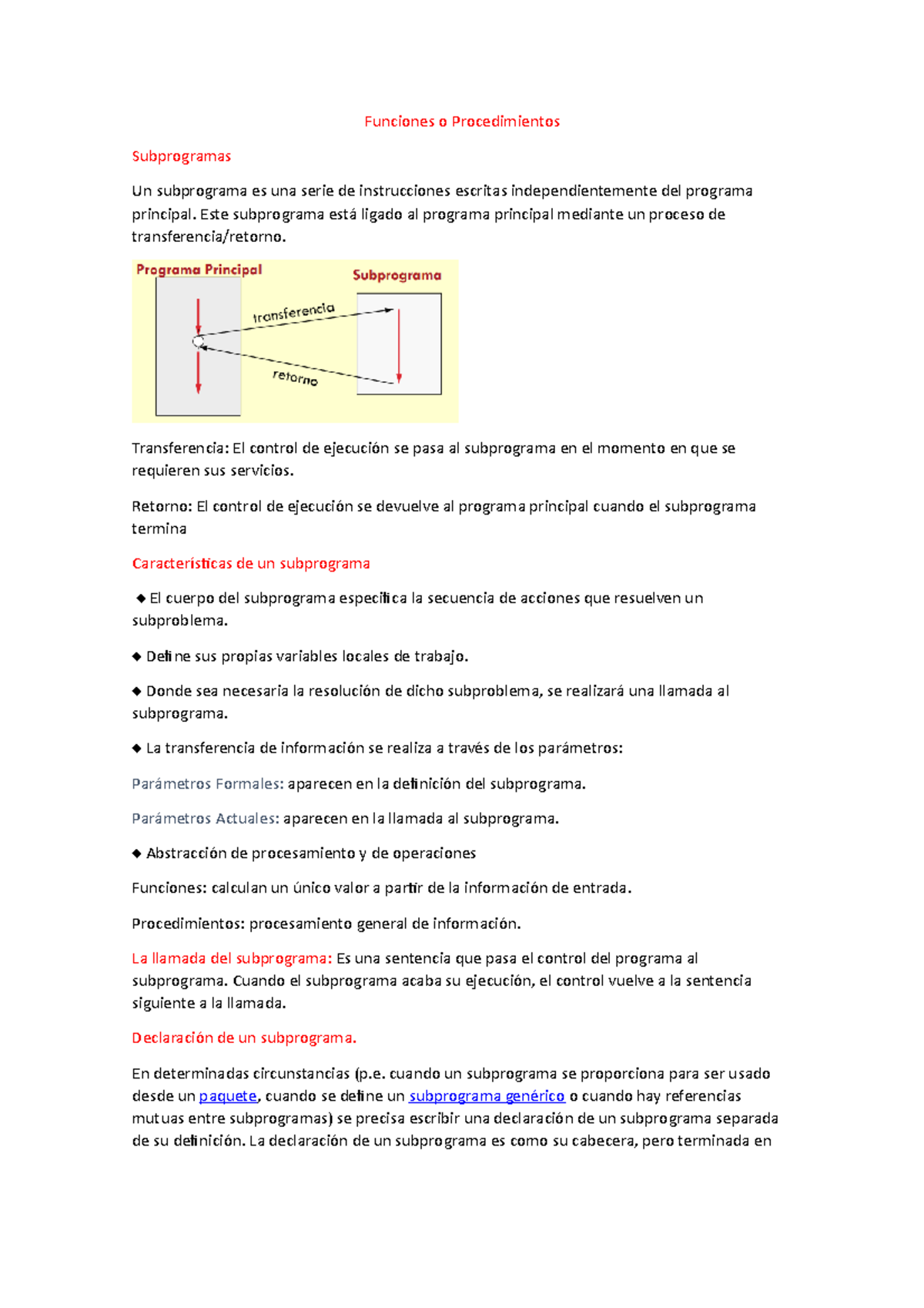 Funciones o Procedimientos - Funciones o Procedimientos Subprogramas Un subprograma es una serie ...