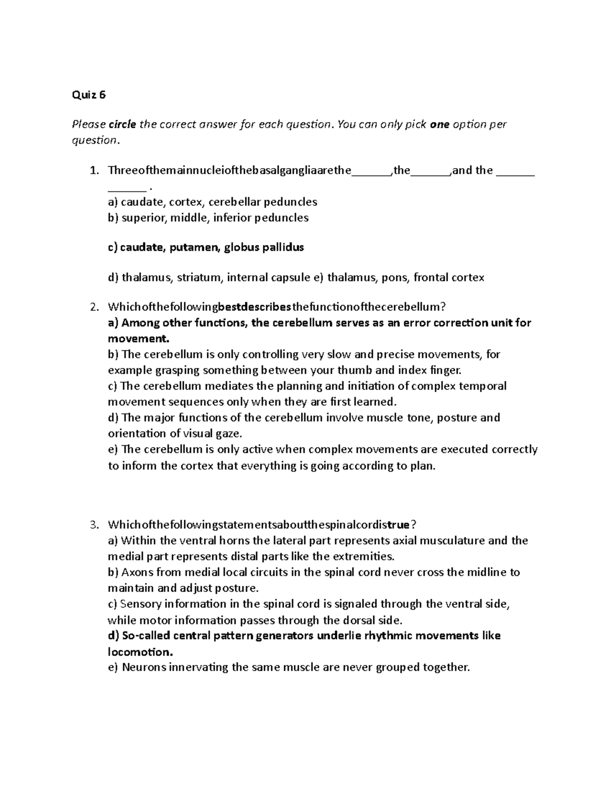 Quiz 6 - neuroscience - Quiz 6 Please circle the correct answer for ...
