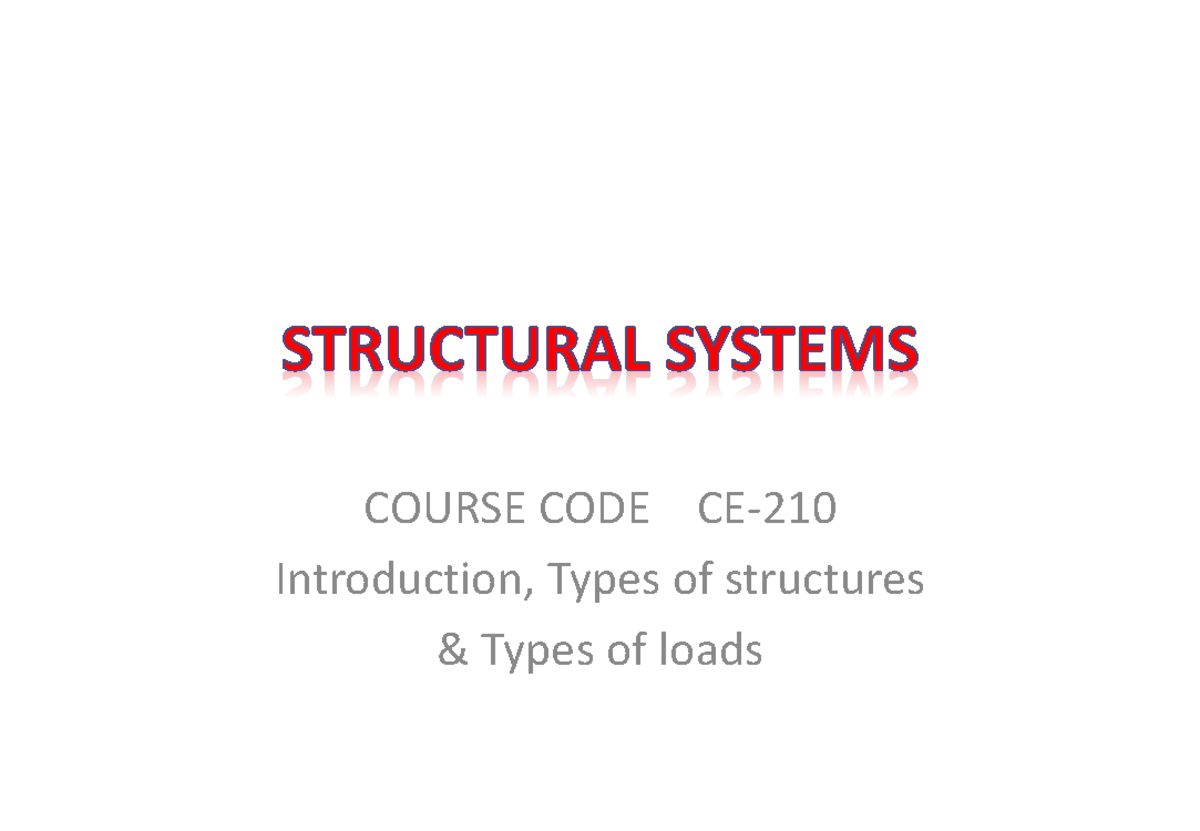 1. SS structural types and loads - COURSE CODE CE- Introduction, Types ...