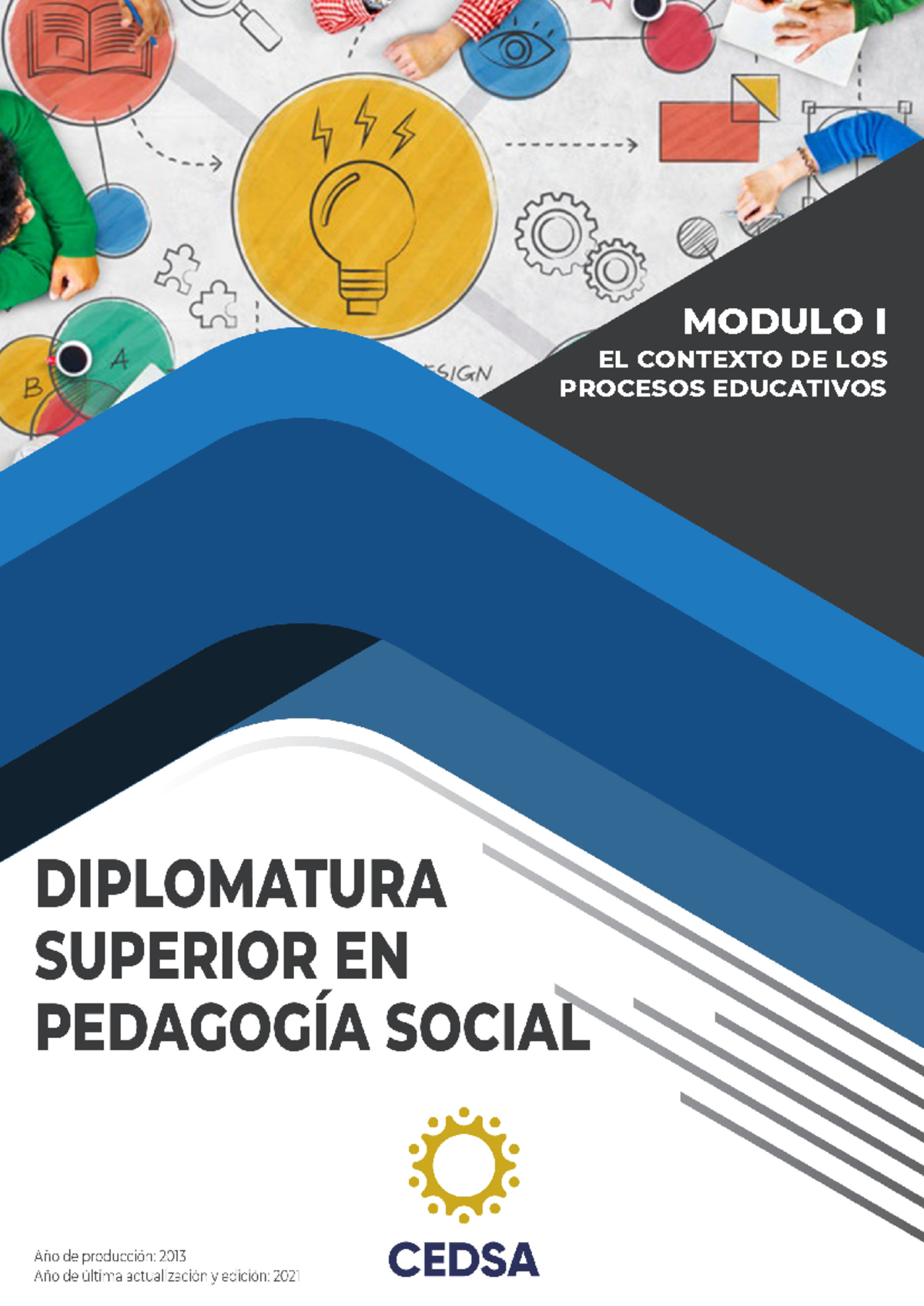 Modulo I PED Social Historia - MODULO I EL CONTEXTO DE LOS PROCESOS ...