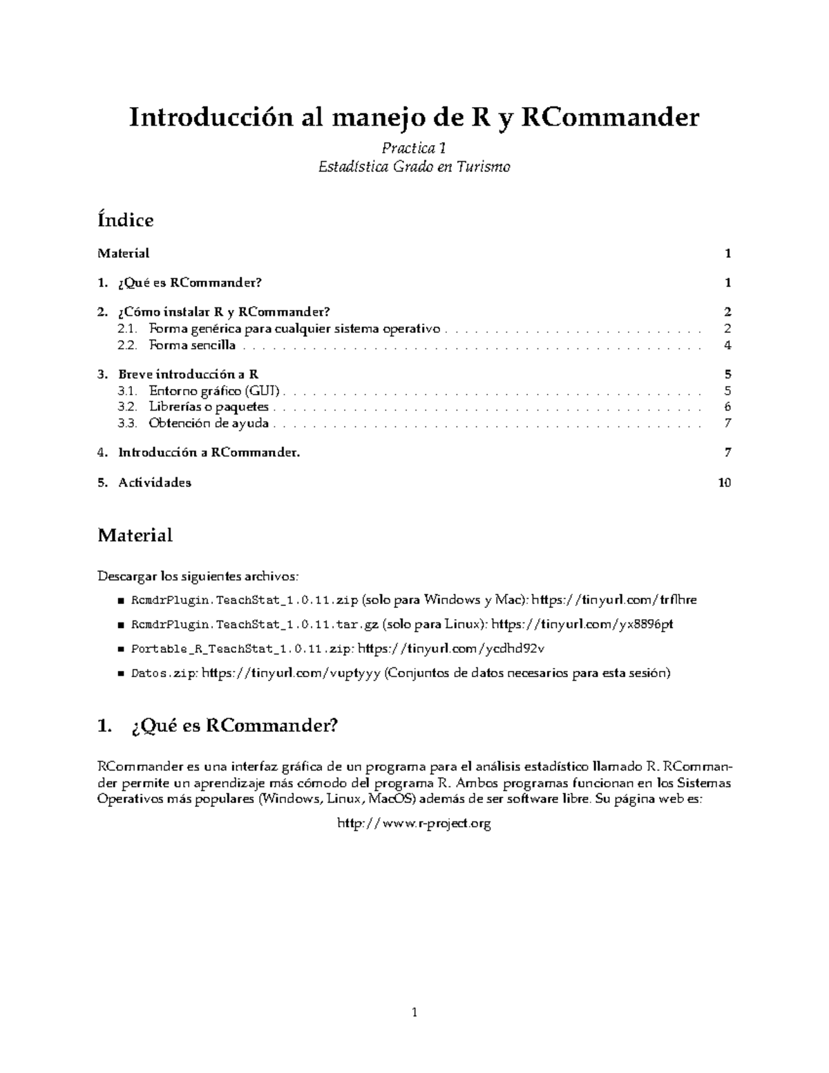 Practica 1 - Introducción al manejo de R y RCommander Practica 1 Estadística Grado en Turismo ...