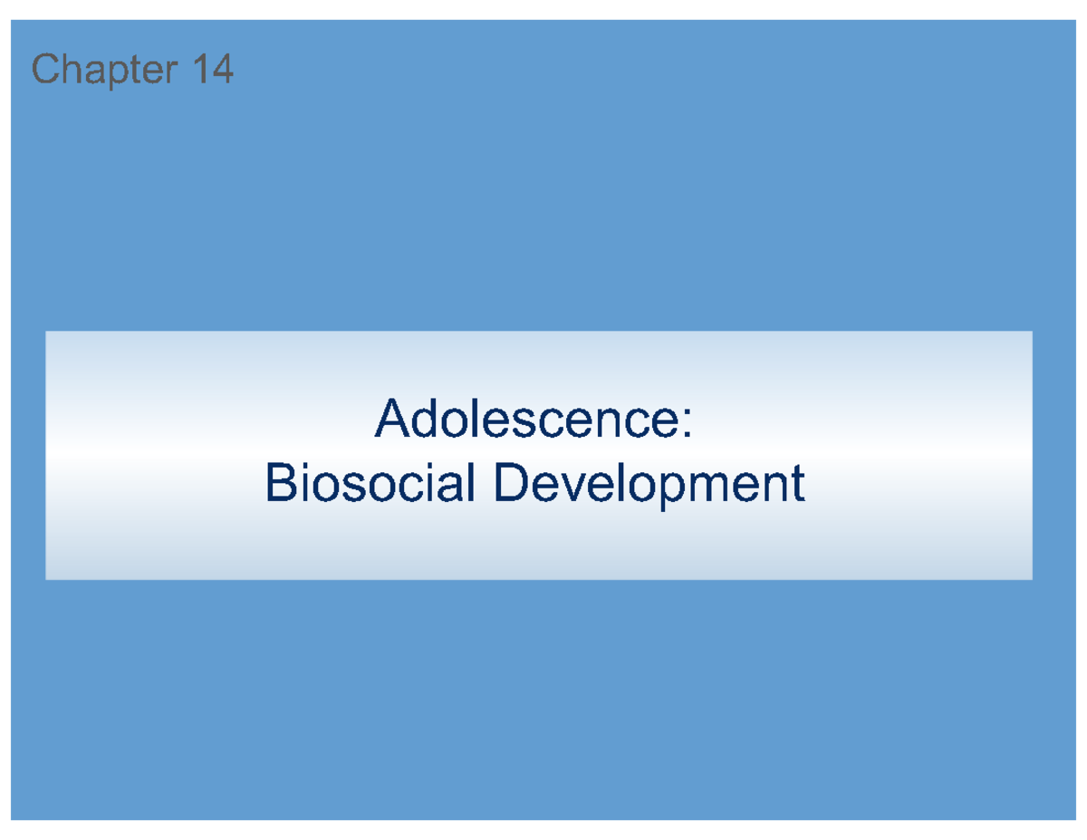 Adolescence - Adolescence: Biosocial Development Chapter 14 Adolescence ...