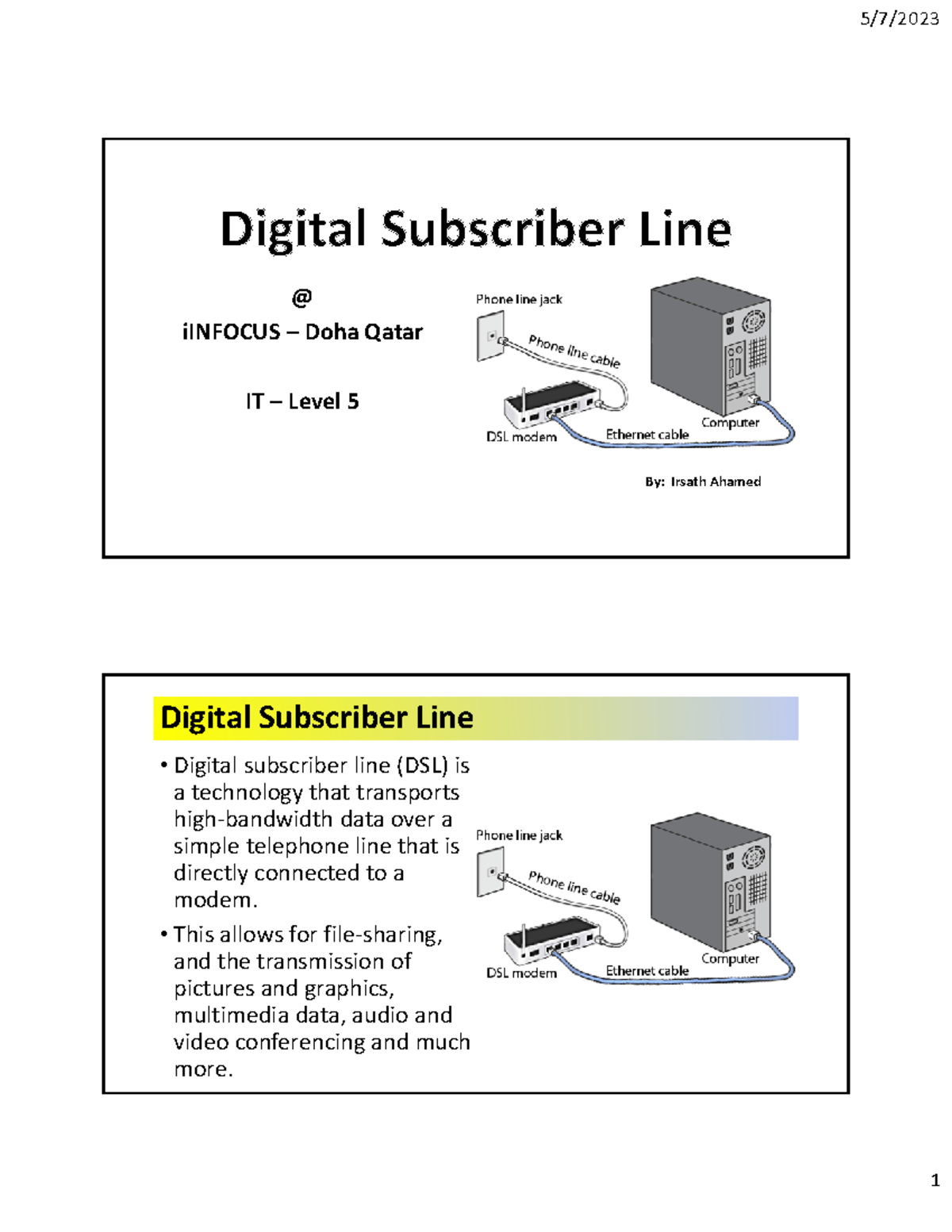 Digital Subscriber Line - ï This allows for file‐sharing, and the ...