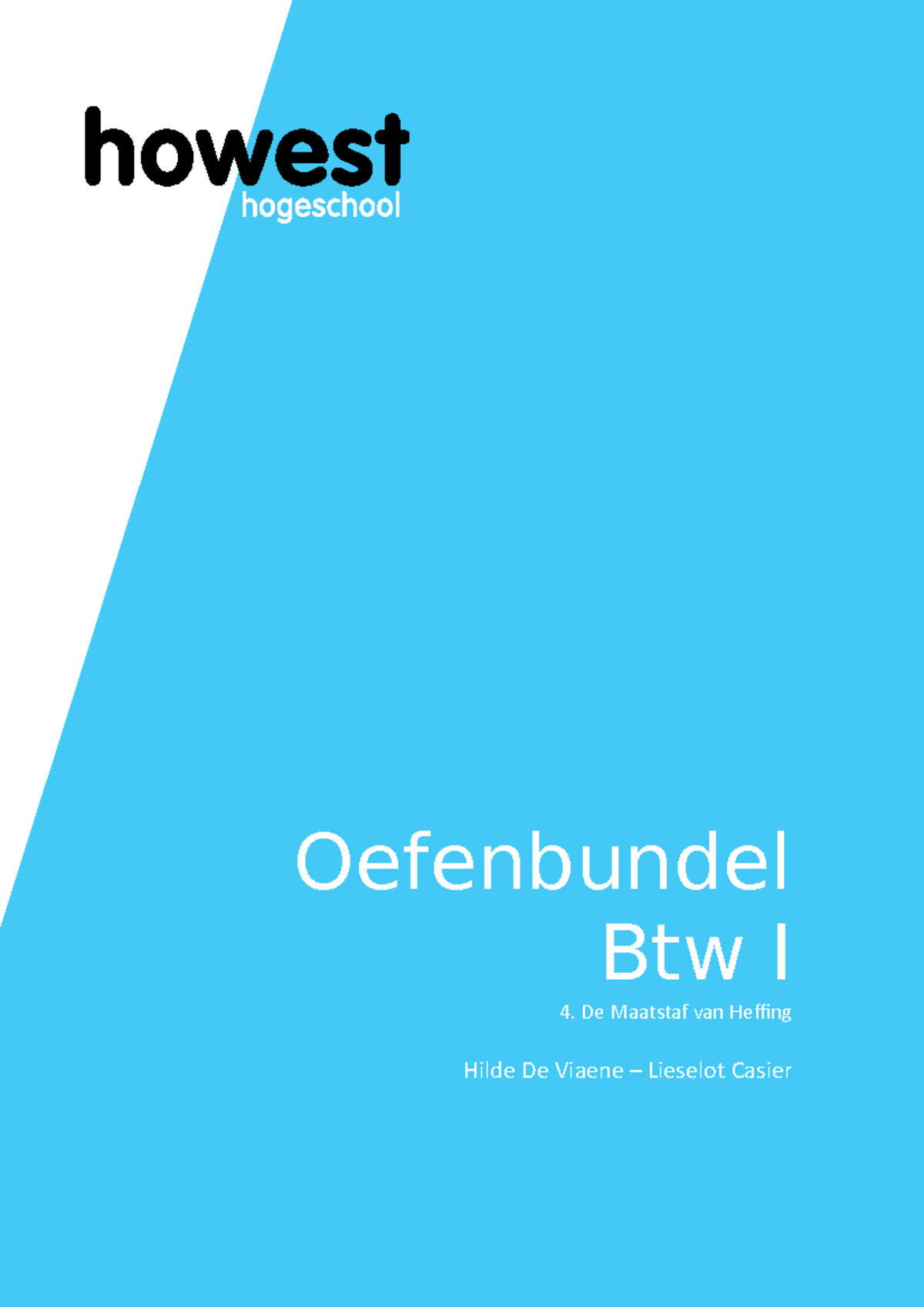 Btw oefeningen 4. Maatstaf van Heffing - Oefenbundel Btw I 4. De ...