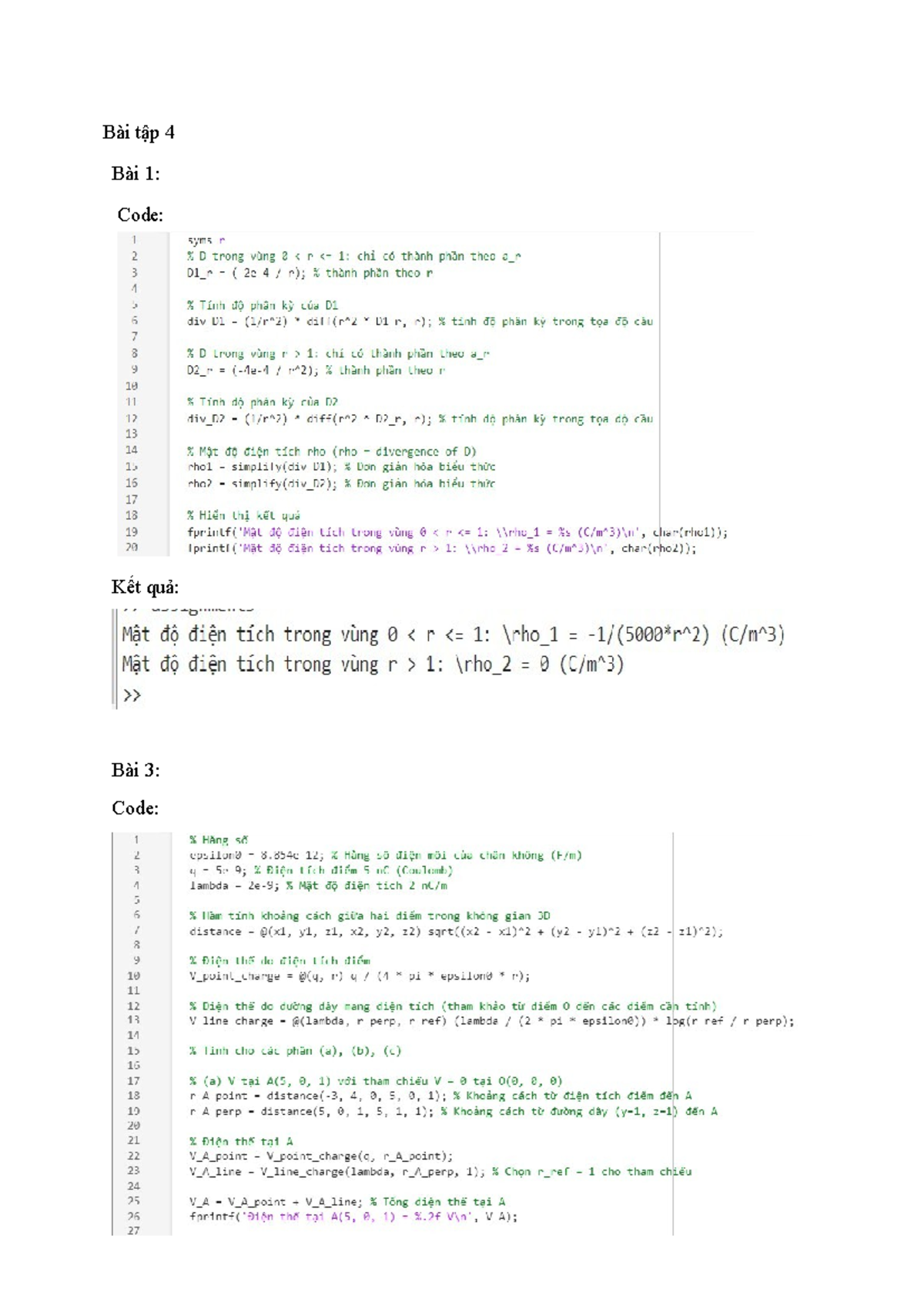 Nguyễn Phúc Trọng-20224173 - Trường điện từ - Bài tập 4 Bài 1: Code: Kết quả: Bài 3: Code: - Studocu