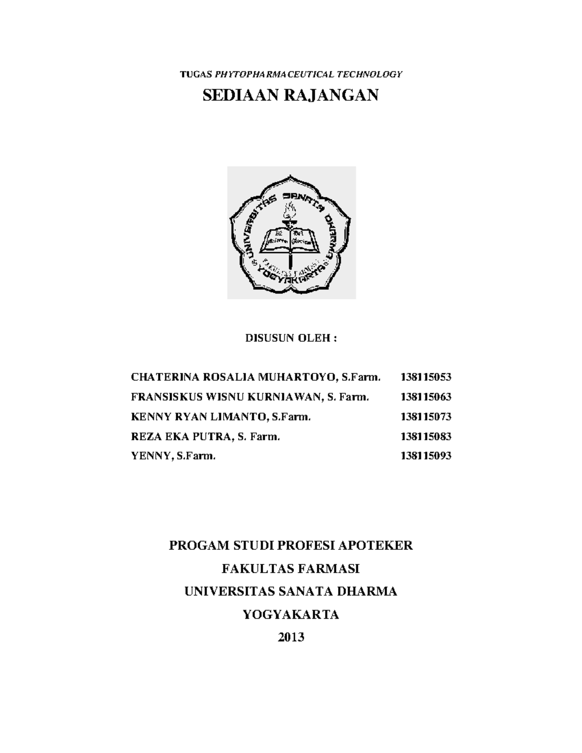 Rajangan - TUGAS PHYTO SEDIAAN RAJANGAN CHATERINA ROSAL FRANSISKUS ...