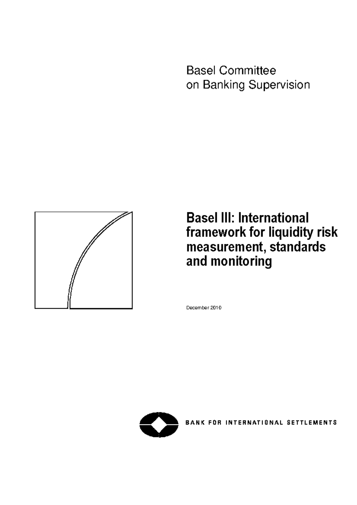 Basel III: International framework for liquidity risk measurement ...