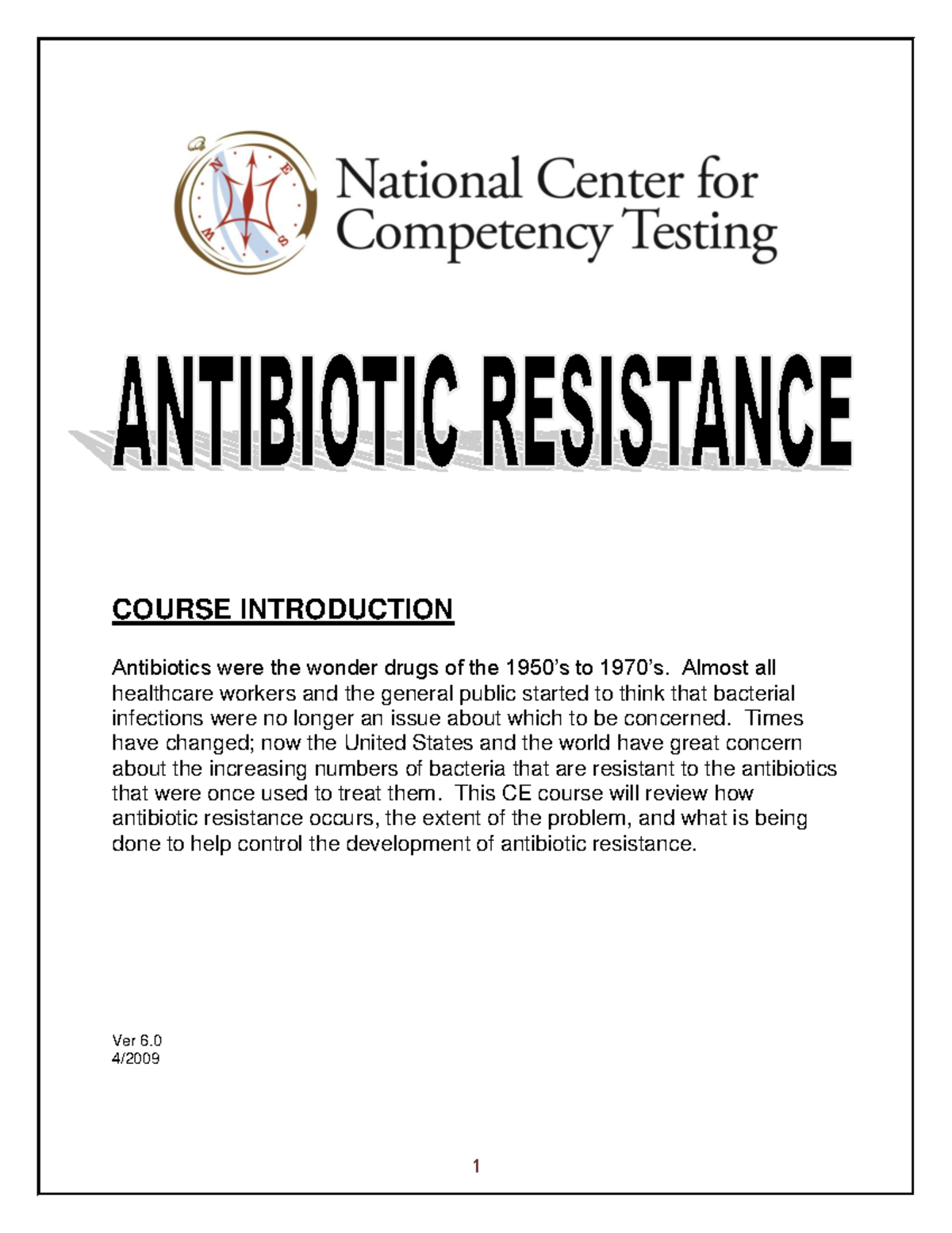 Antibiotic Resistance - COURSE INTRODUCTION Antibiotics were the wonder ...