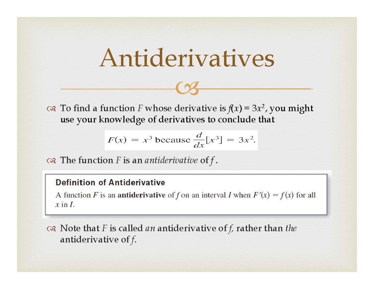 4.7. Antiderivatives - To find a function F whose derivative is f(x ...