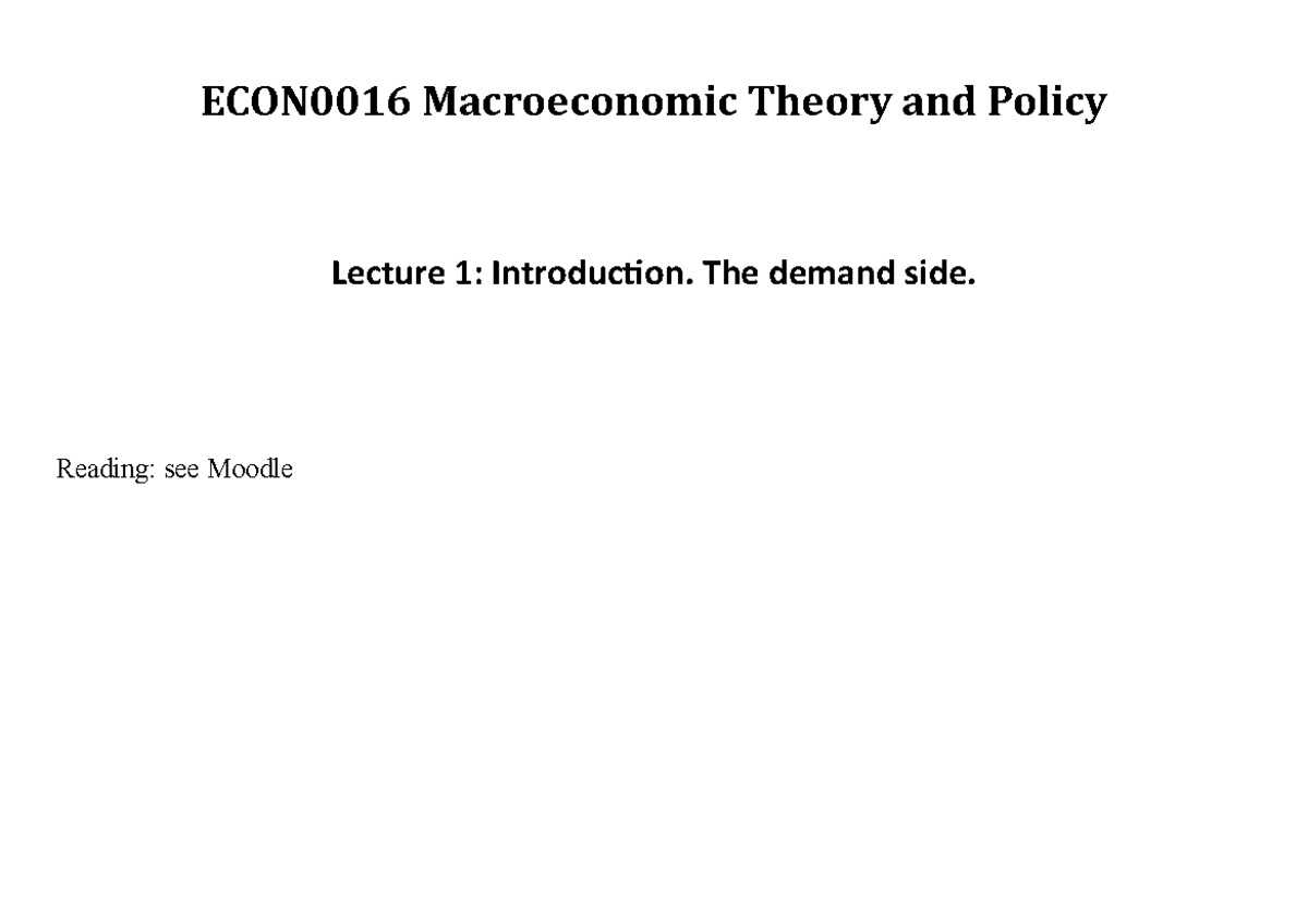 Lecture 01 wjc updated - ECON0016 Macroeconomic Theory and Policy Lecture 1: Introduction. The ...