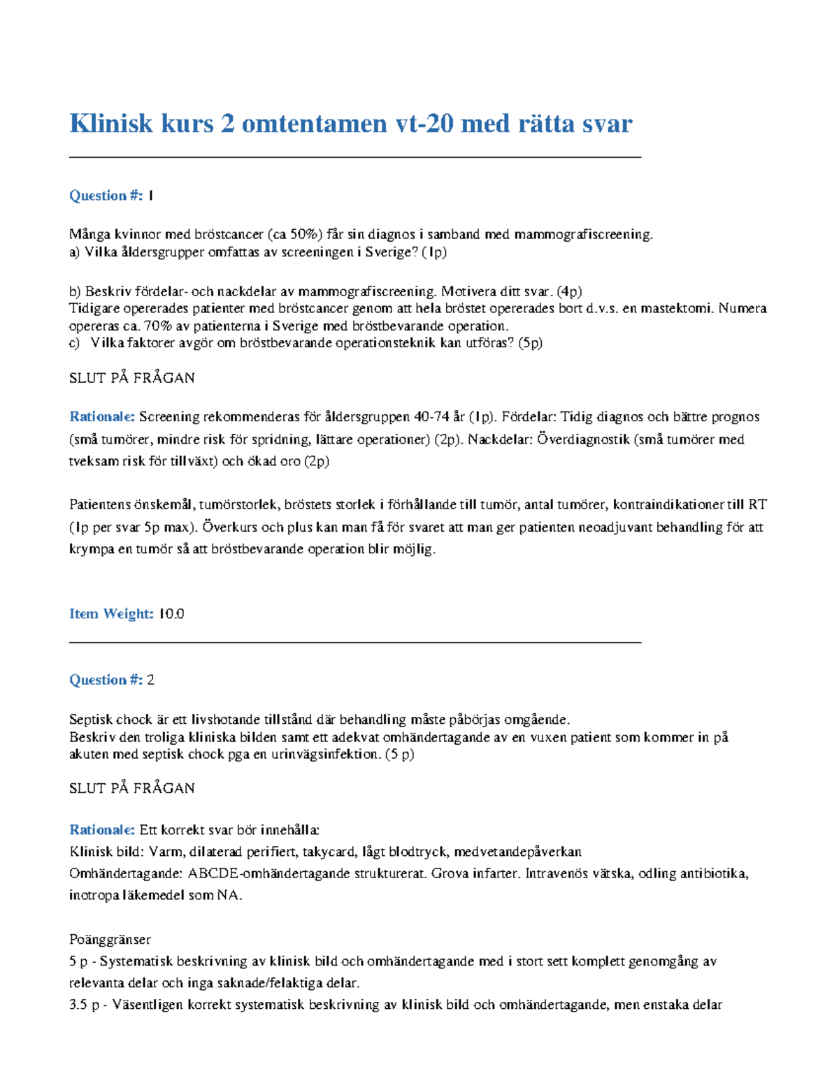 T7 vt20 omtentamen med rätta svar - Klinisk kurs 2 omtentamen vt-20 med ...