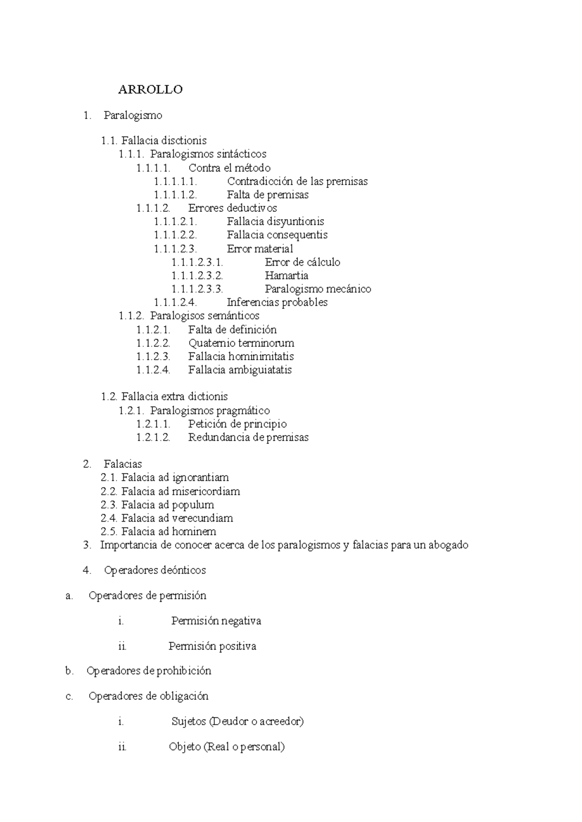 T2 Lógica juridica - ARROLLO 1. Paralogismo 1. Fallacia disctionis 1.1 ...