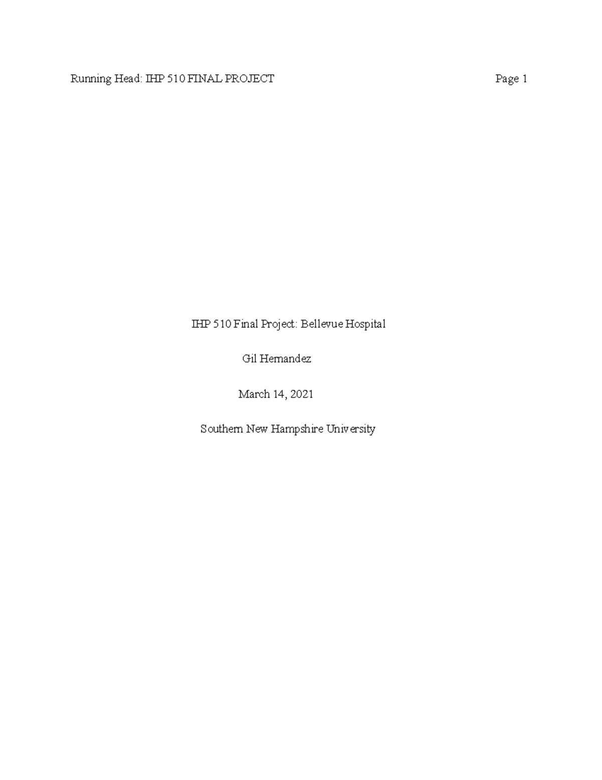 Final Project, Module One - Running Head: IHP 510 FINAL PROJECT Page 1 IHP 510 Final Project ...