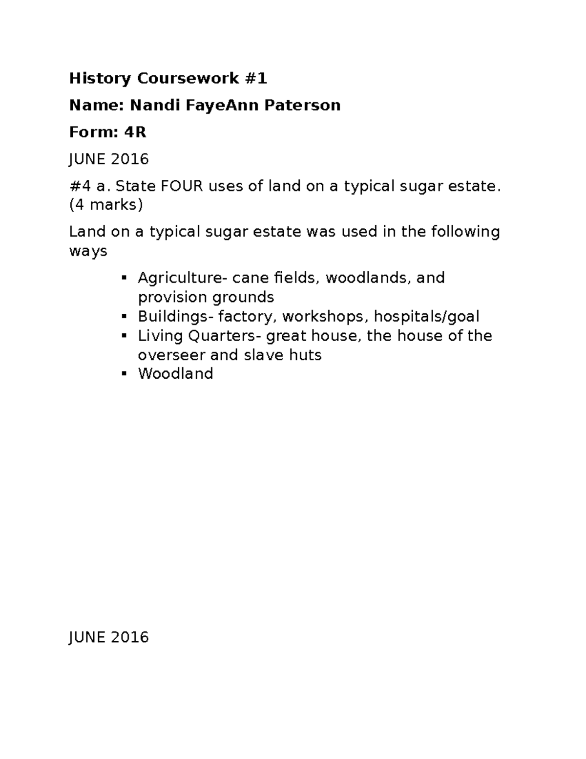 History Coursework#1 - State FOUR uses of land on a typical sugar ...