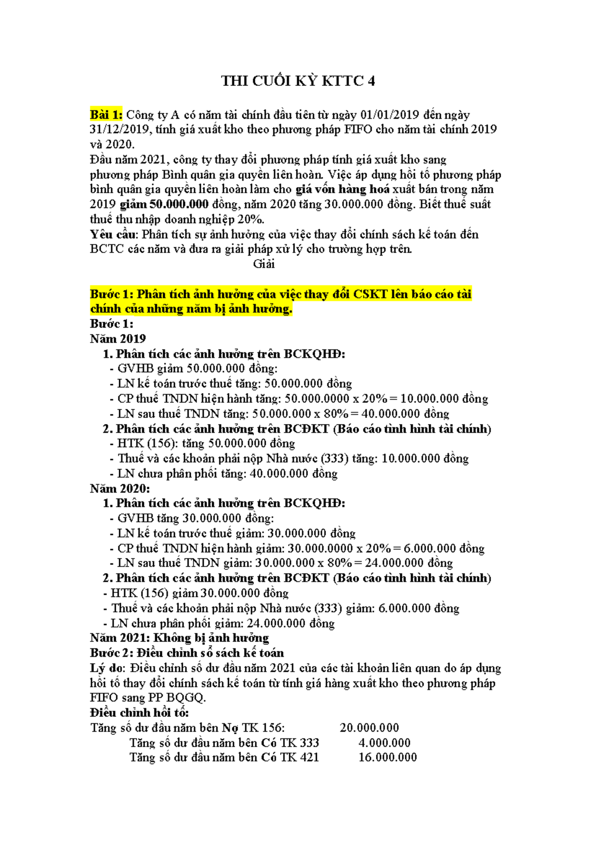 MAI- Trinh-KTTC4 - kktc4 - THI CUỐI KỲ KTTC 4 Bài 1: Công ty A có năm tài chính đầu tiên từ ngày ...